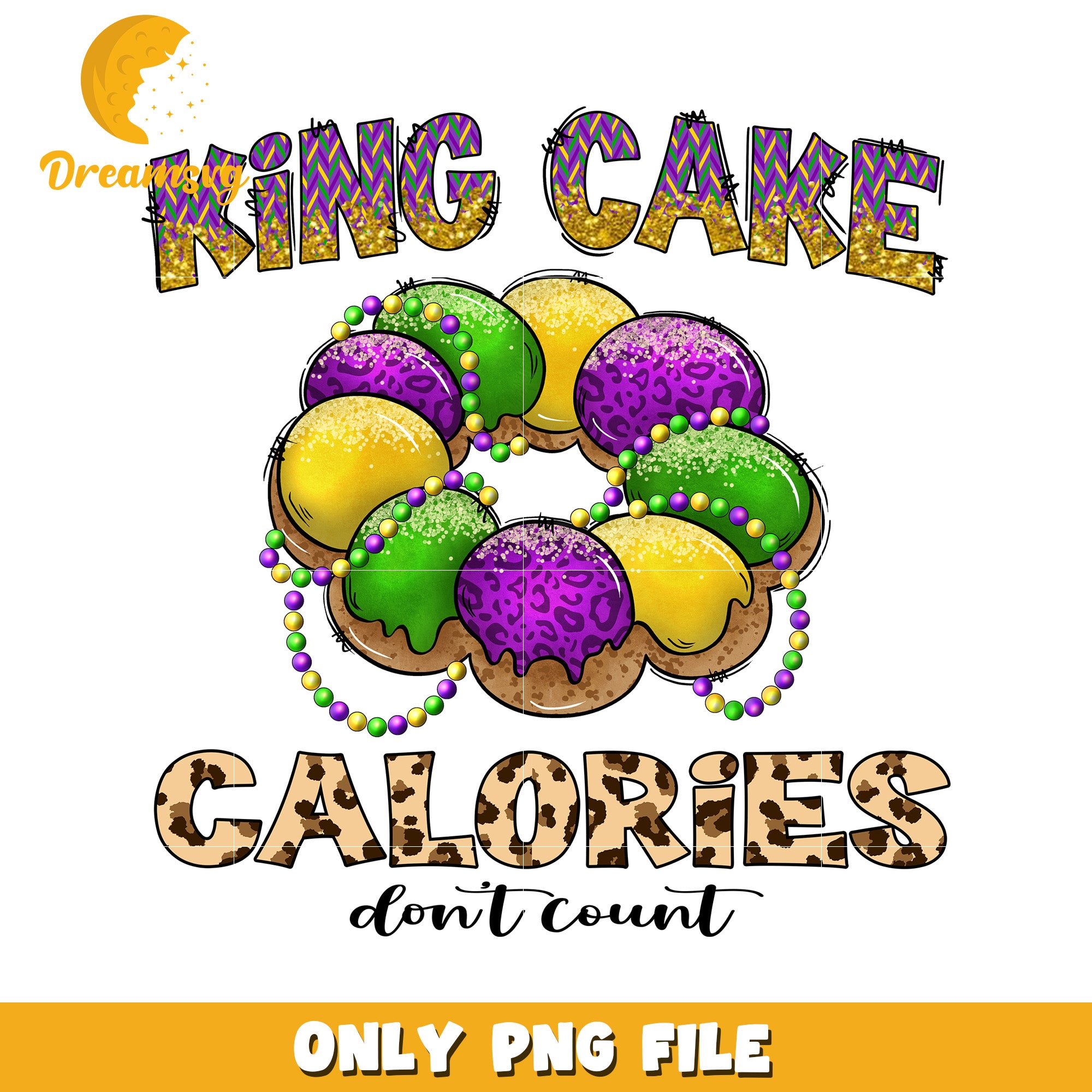 King cake calories don't count png, mardi gras cake png – DreamSVG Store