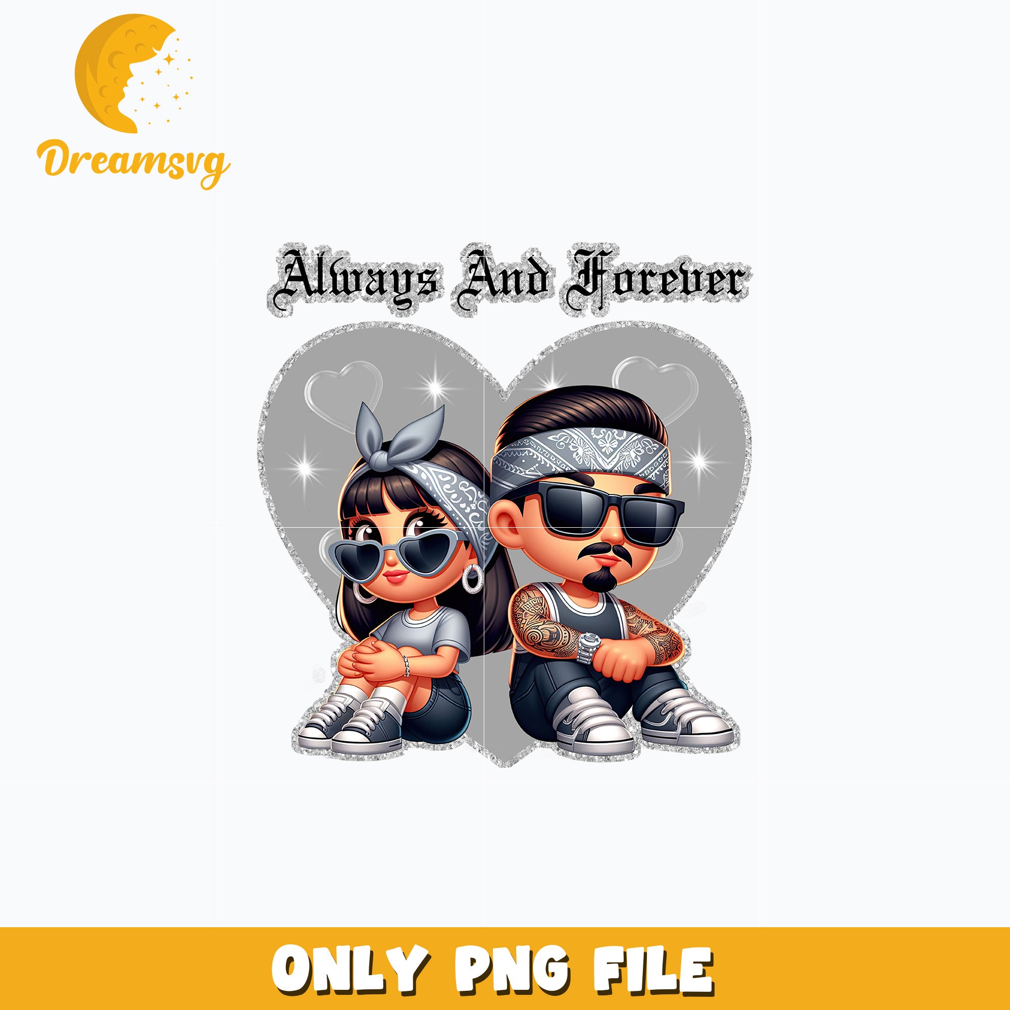 Chicano always and forever valentine png – DreamSVG Store