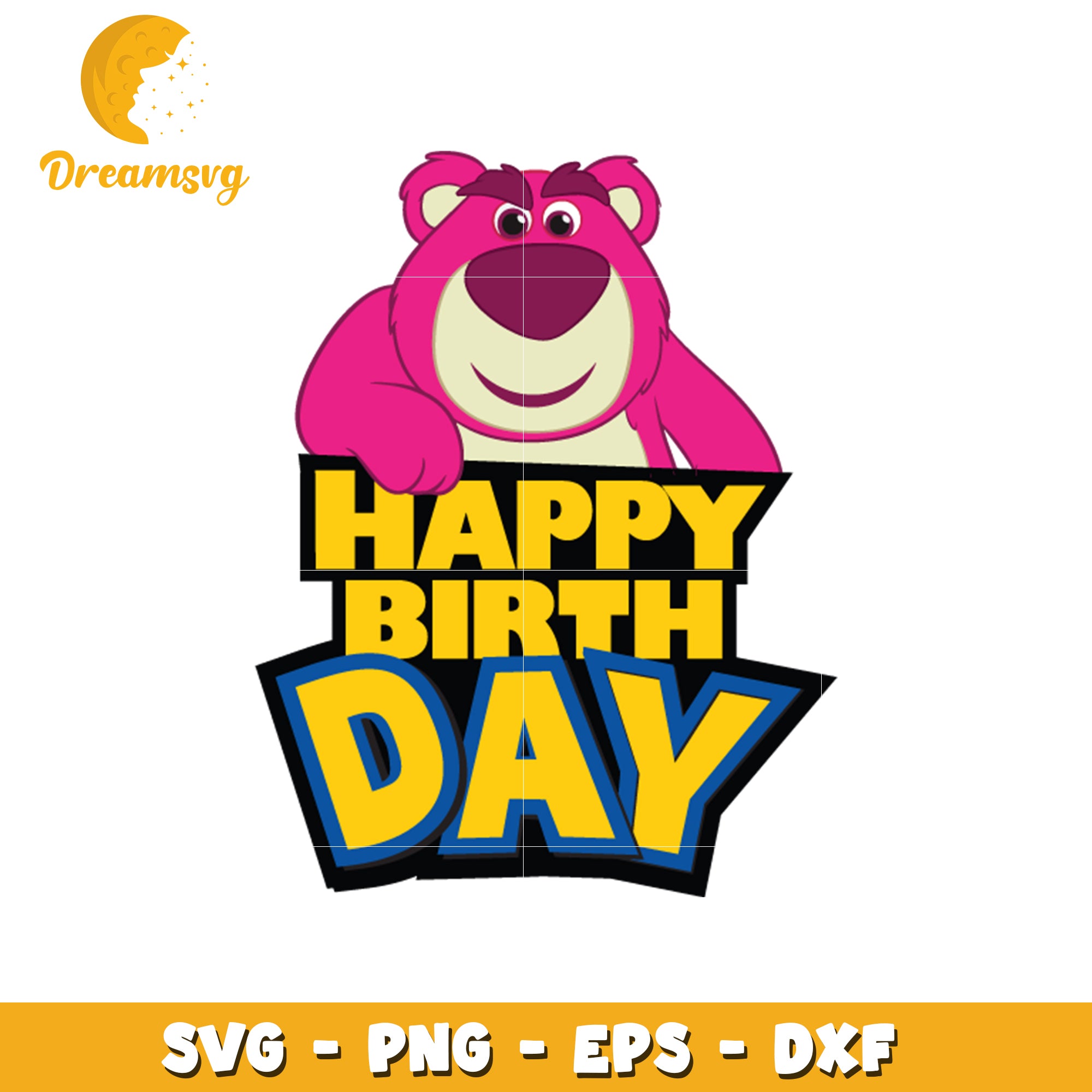Lotso Happy Birthday SVG Cut File – DreamSVG Store