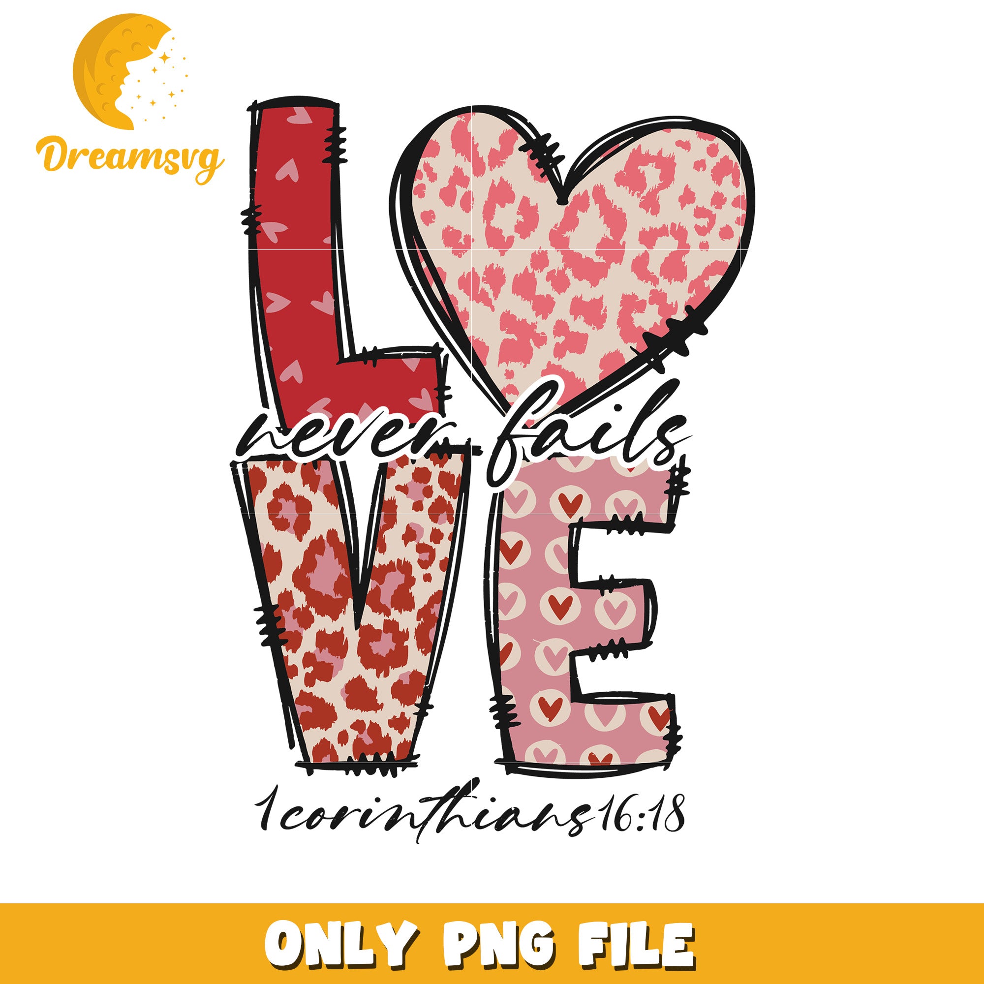 Love Never Fails PNG Design – DreamSVG Store