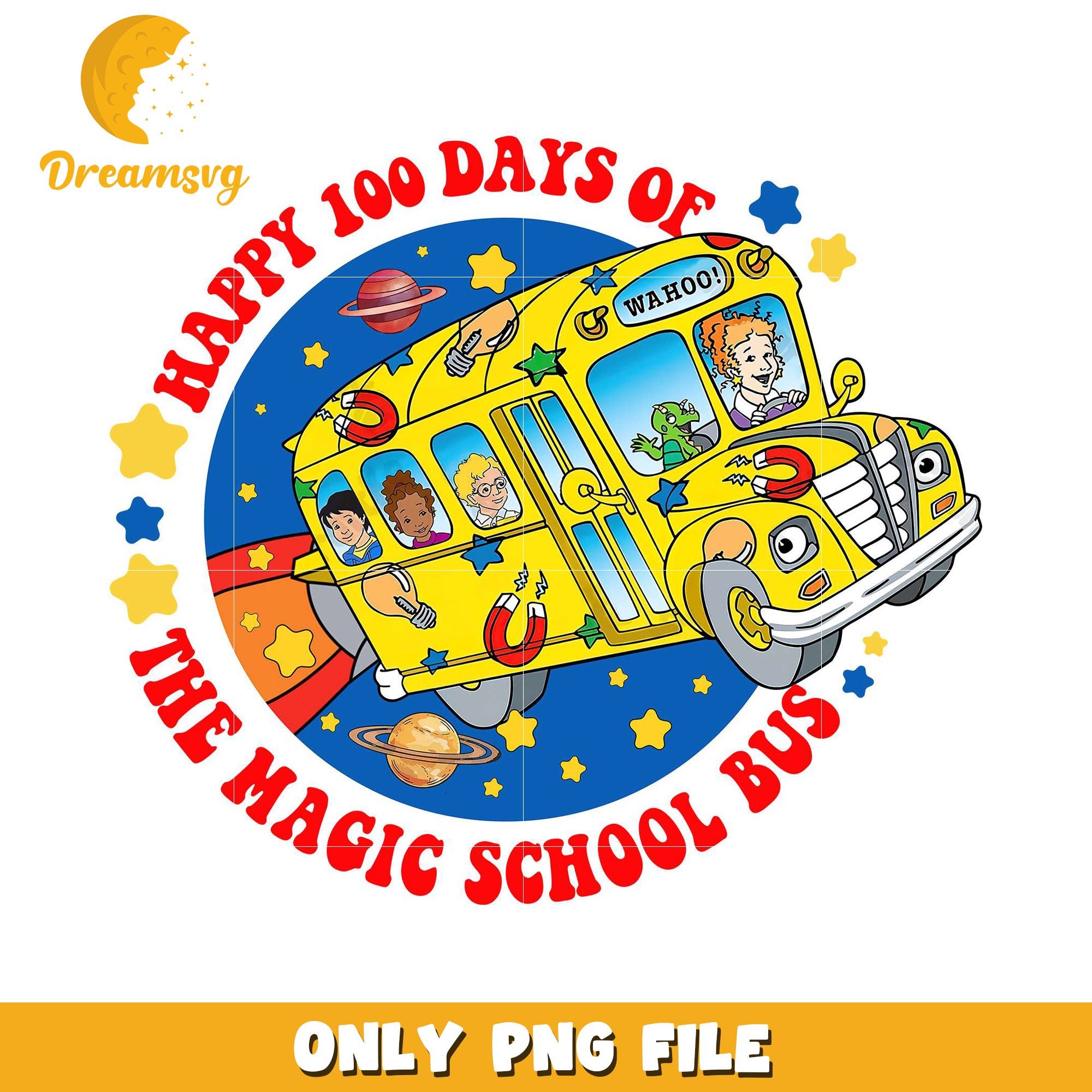 Magic School Bus 100 Days PNG – DreamSVG Store