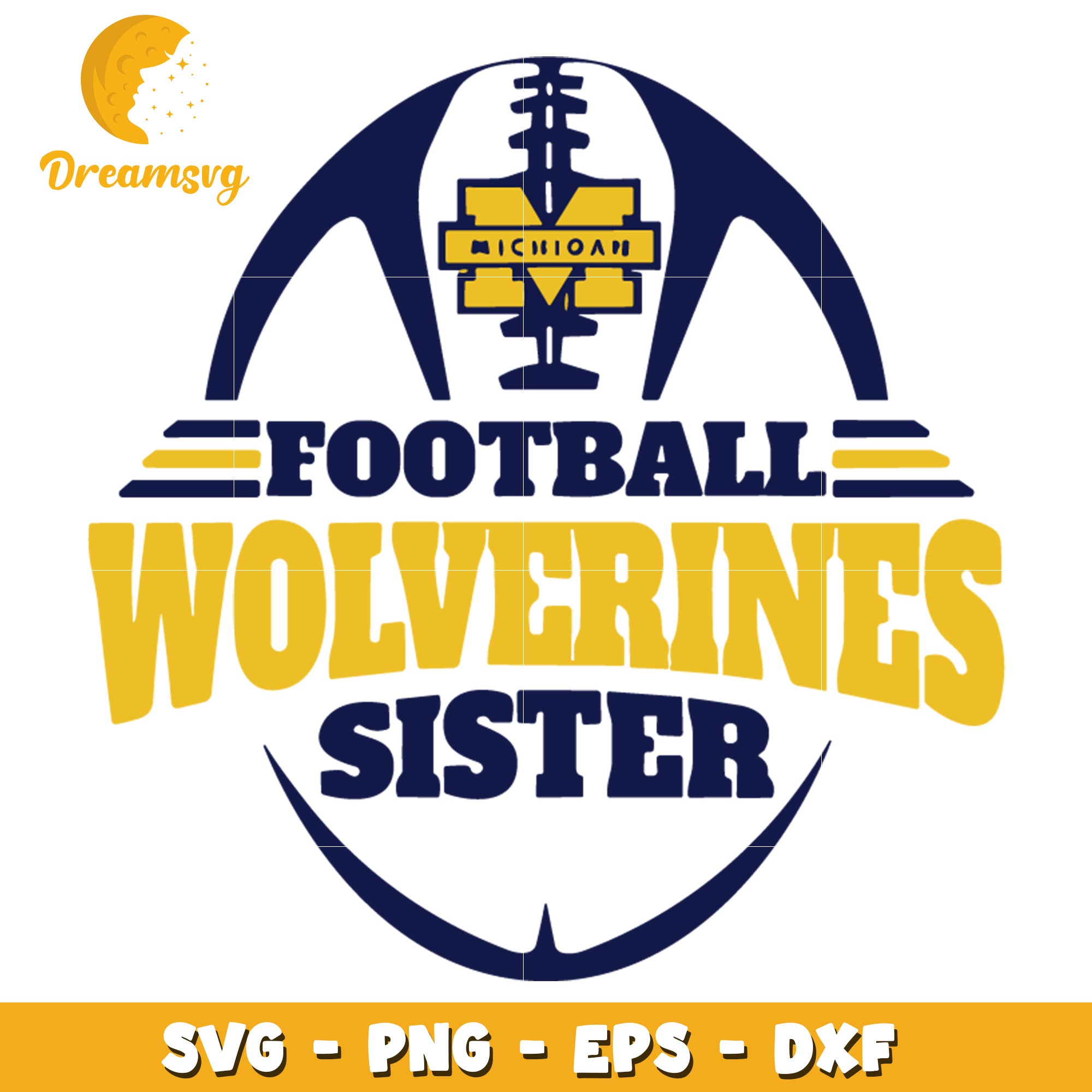 Michigan Wolverines Football Sister SVG – DreamSVG Store
