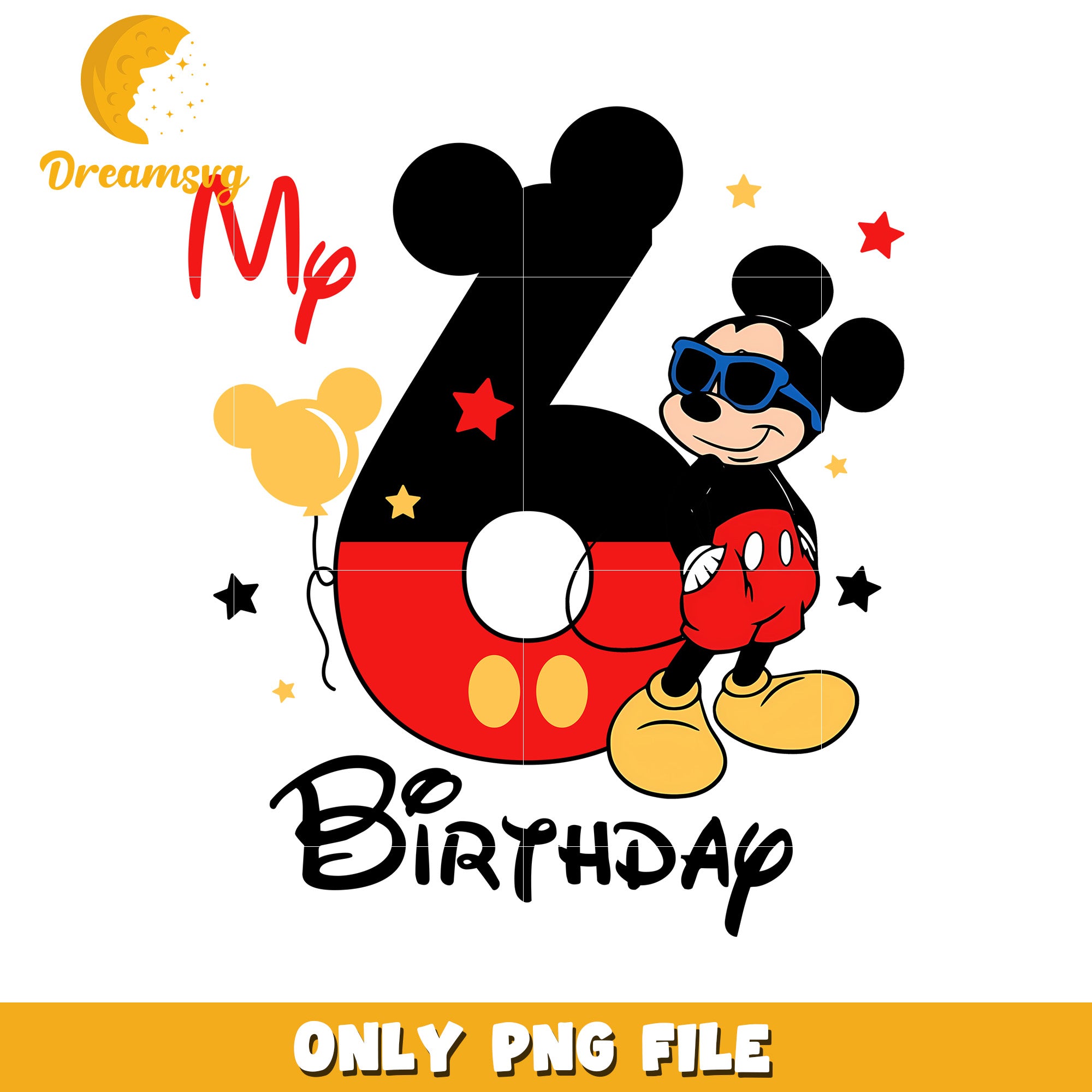 Mickey Mouse Six Birthday Celebration PNG Design File – DreamSVG Store