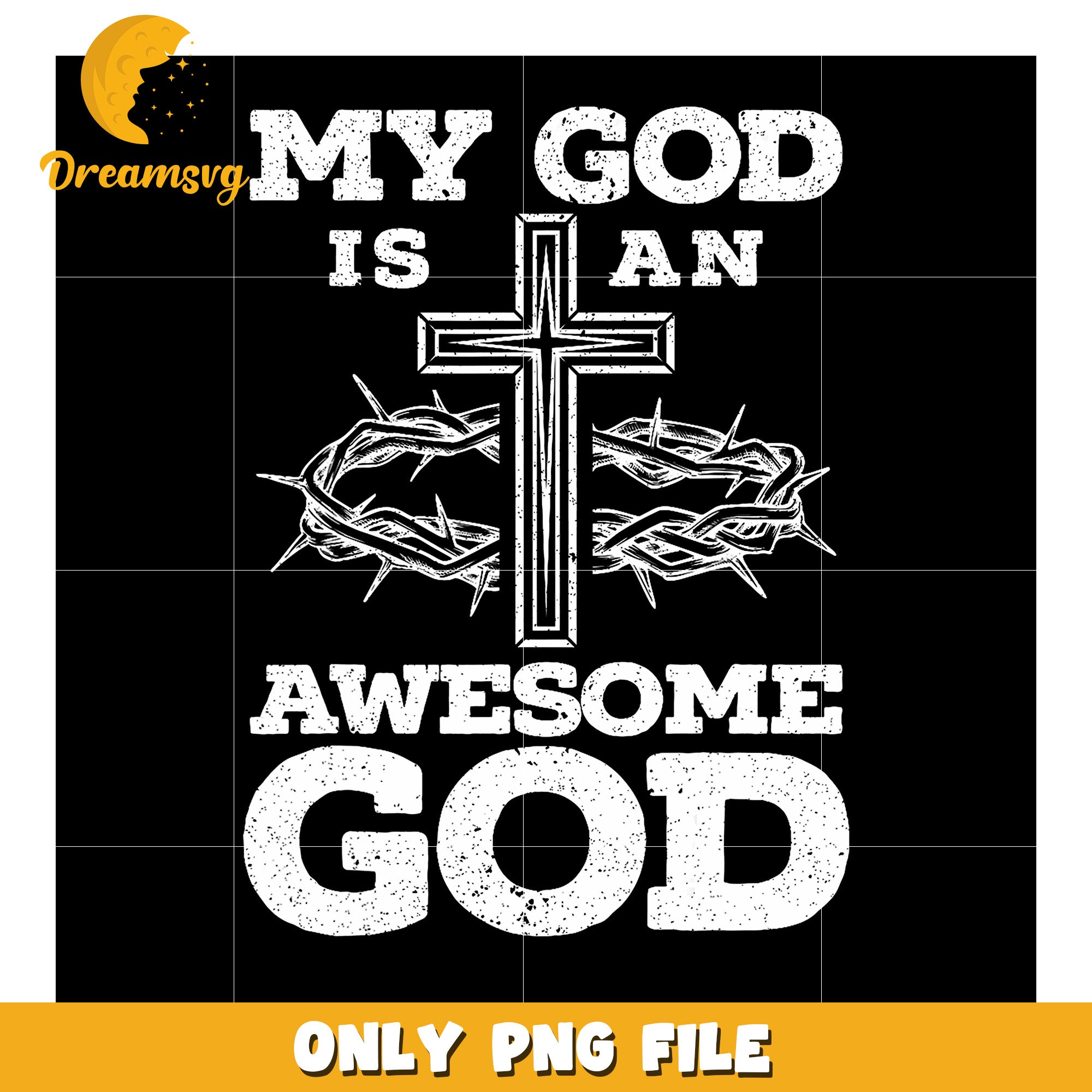My God Is An Awesome God PNG – DreamSVG Store