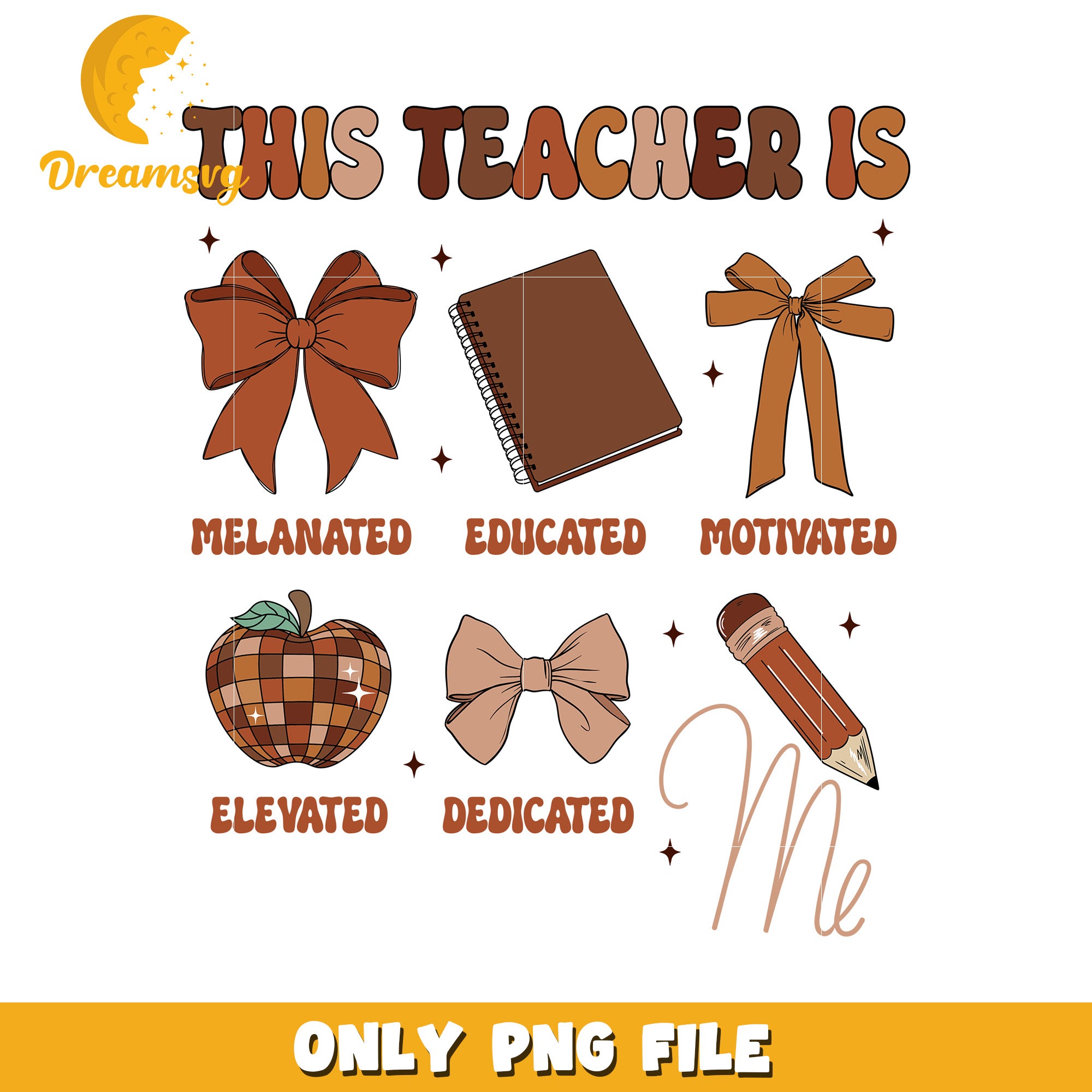 Option 1 (Focus on Teacher) Motivated Melanin Teacher PNG – DreamSVG Store
