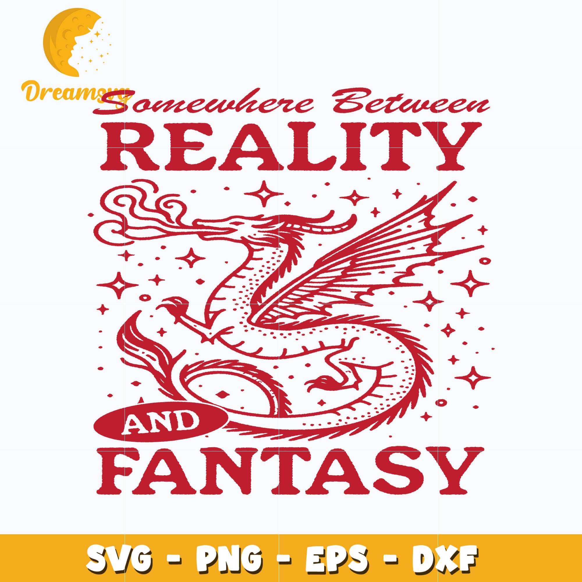 Somewhere between reality and fantasy SVG – DreamSVG Store
