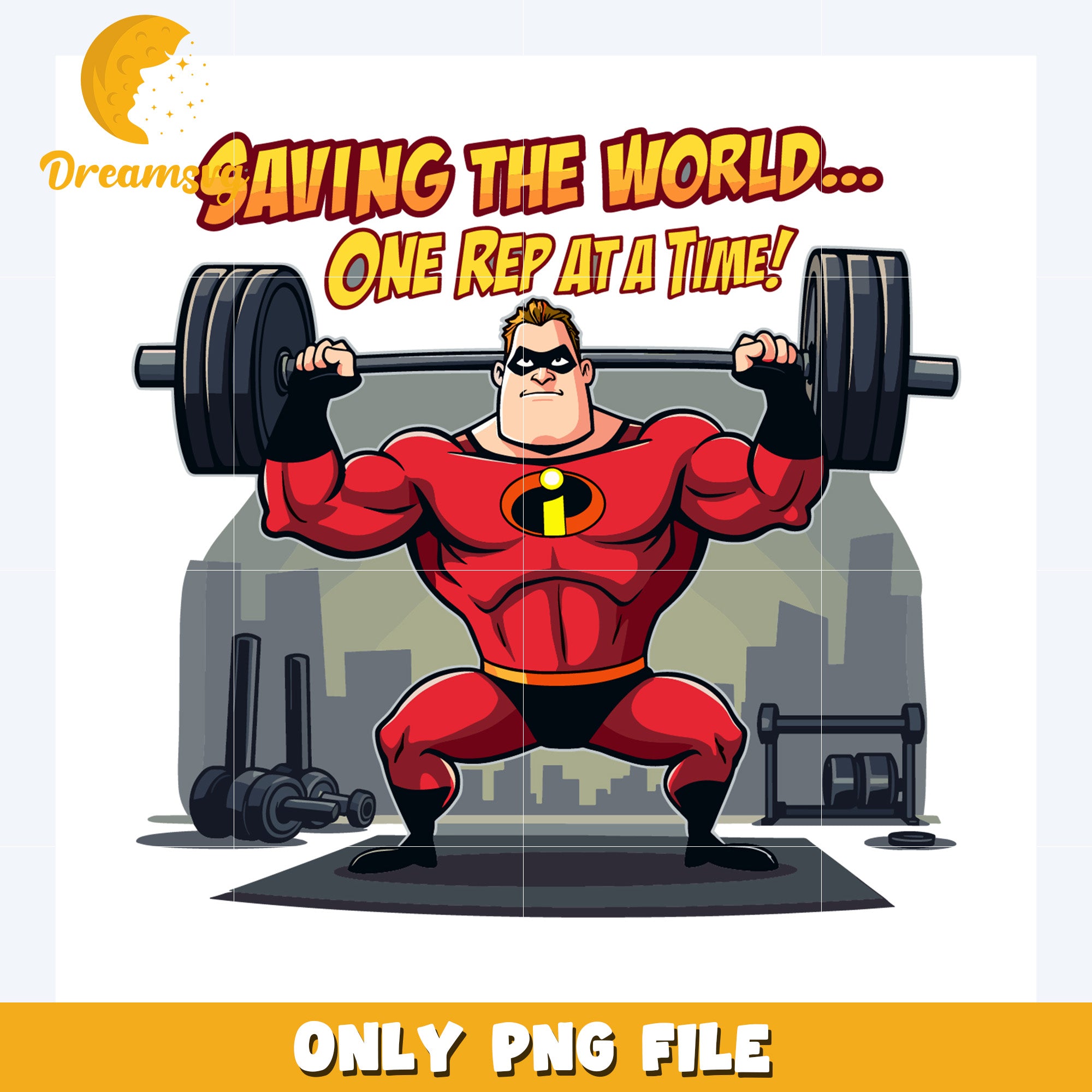 Saving the world one rep at a time png, disney world png, the incredib ...