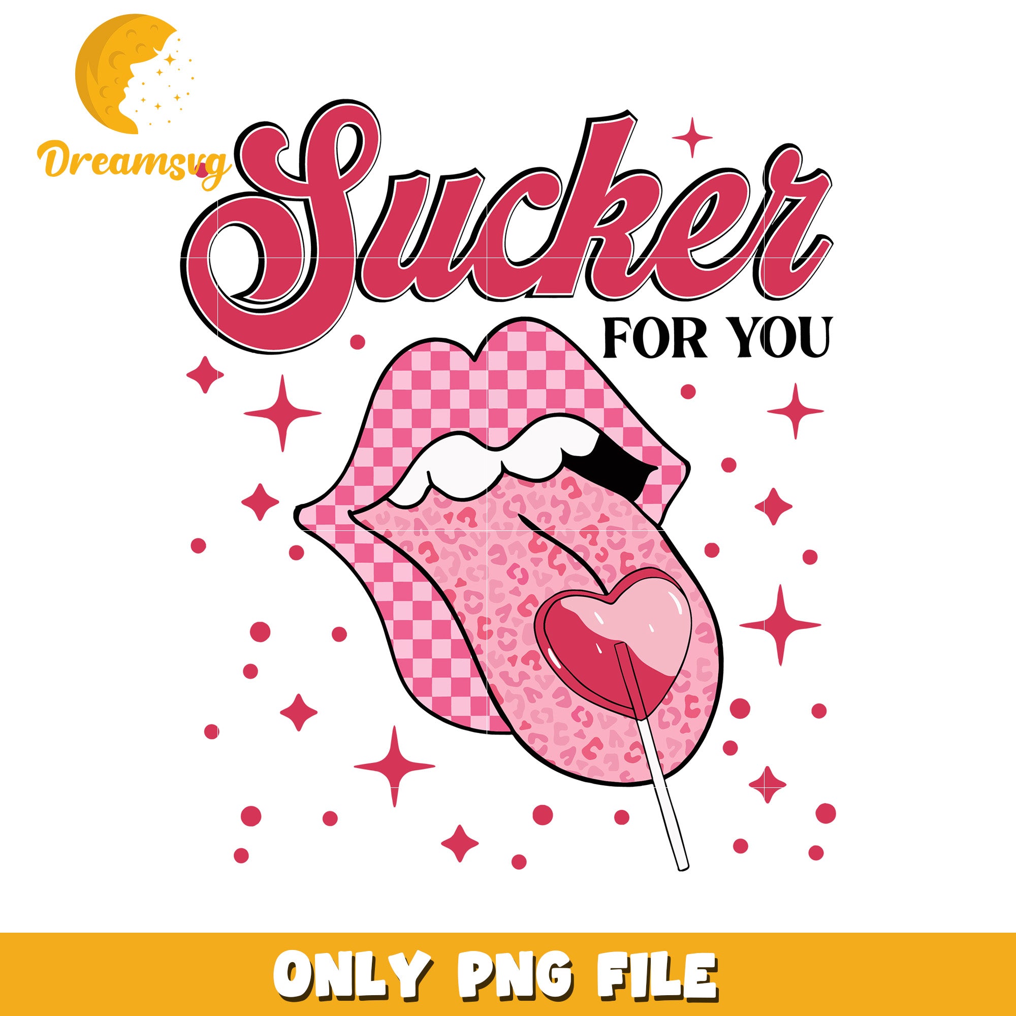 Suckers For You PNG Design – DreamSVG Store