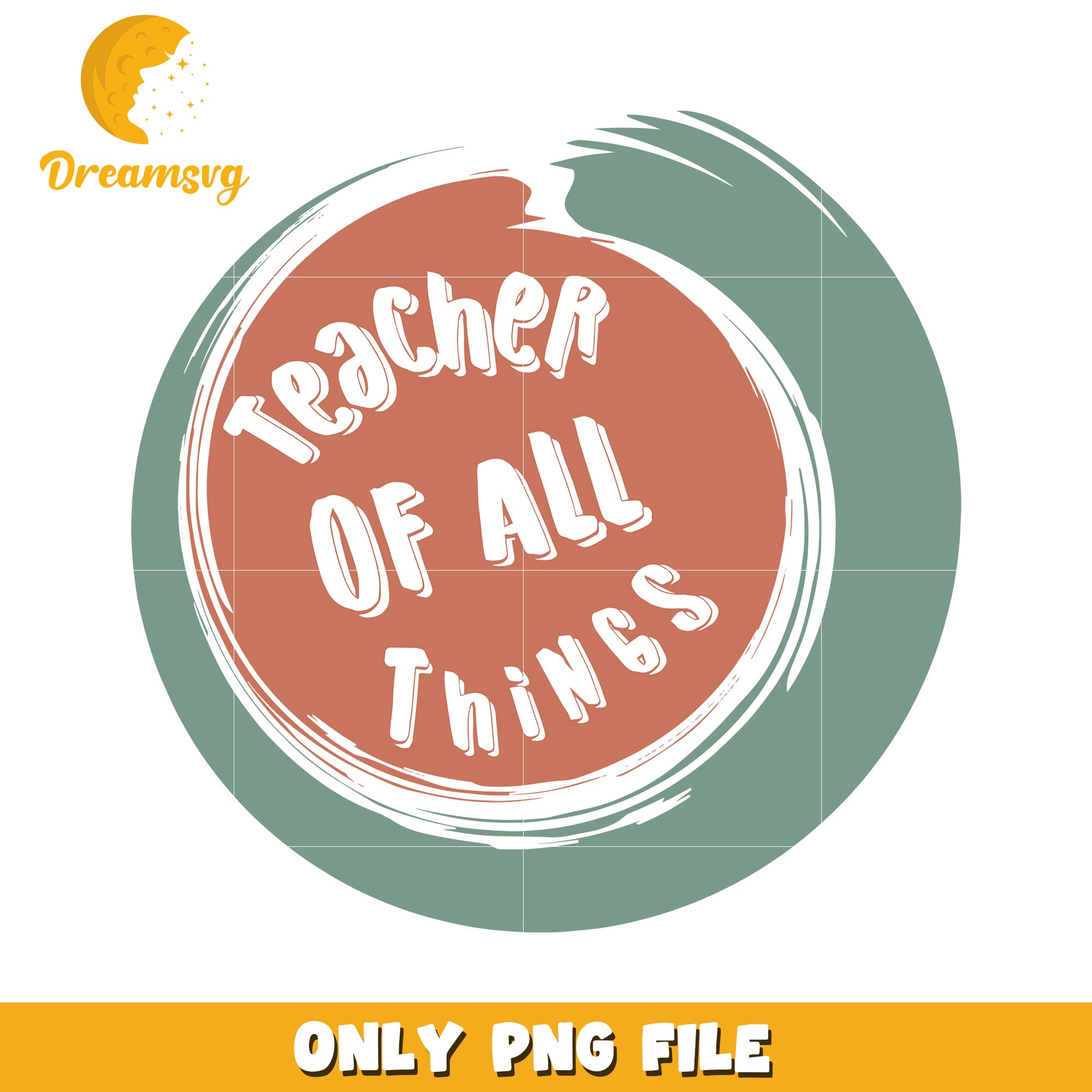 Teacher of All Things PNG Design for Classroom Decor – DreamSVG Store