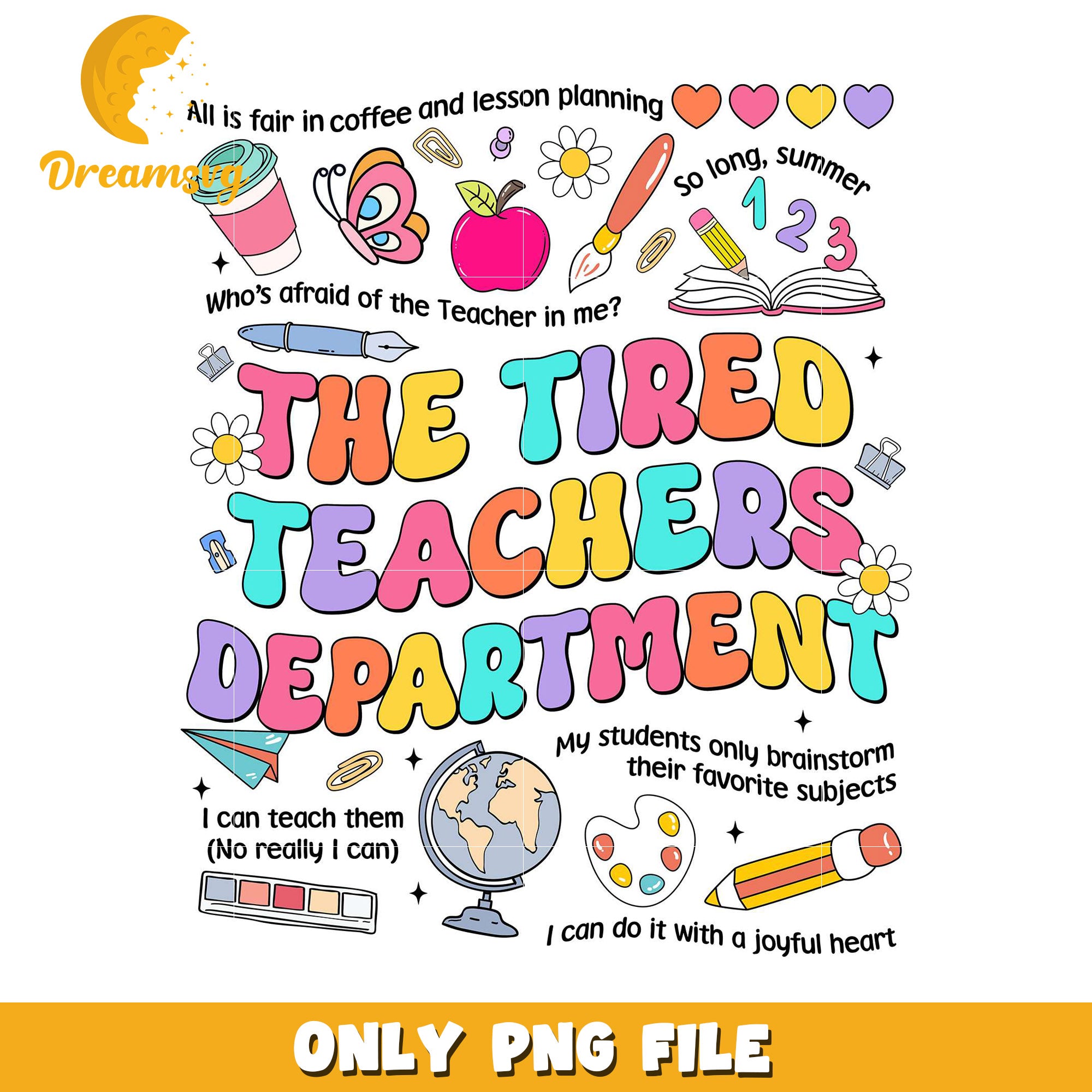 Tired Teachers Department PNG – DreamSVG Store