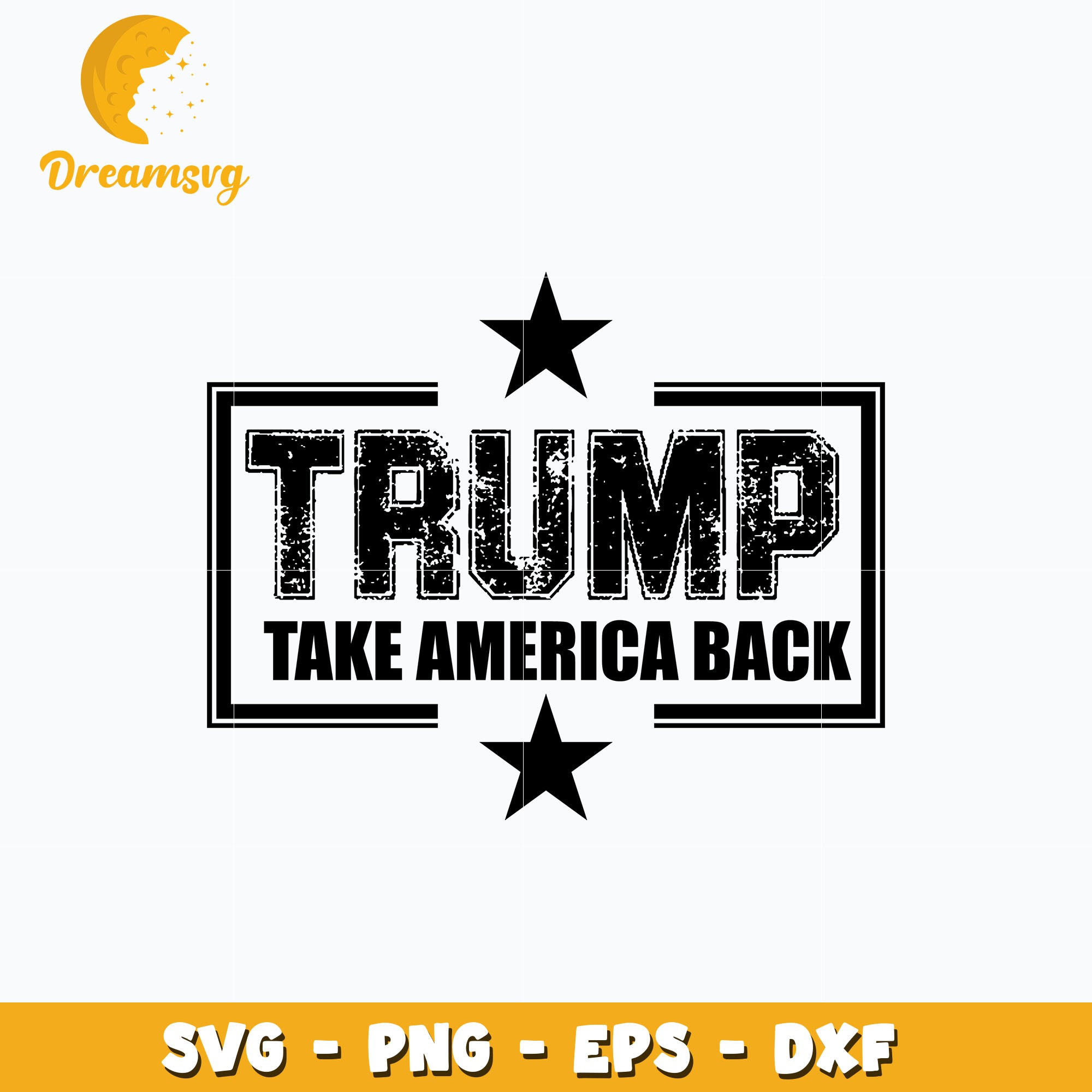Donald trump Take America Back svg, digital download – DreamSVG Store