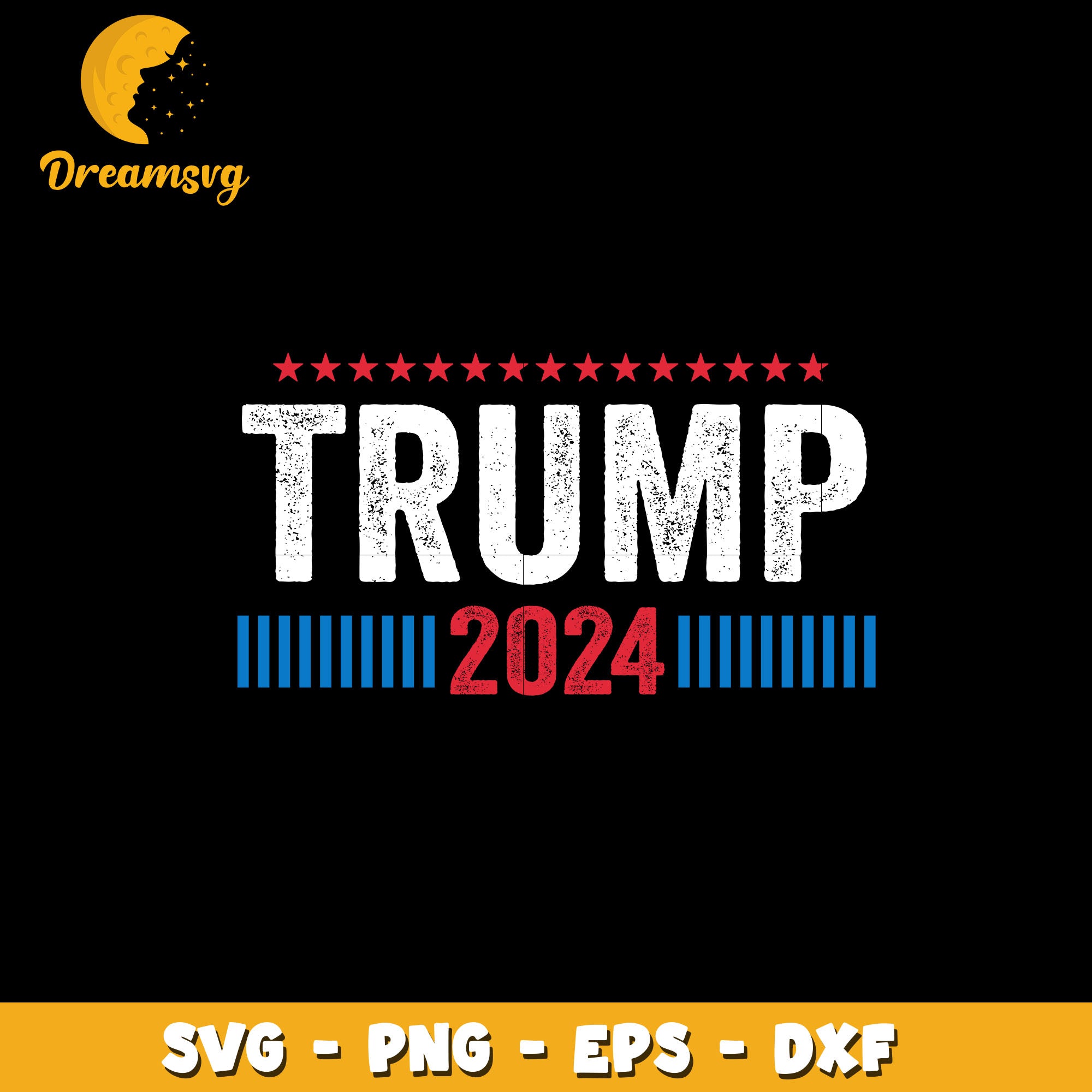 Trump 2024 design svg, digital download – DreamSVG Store