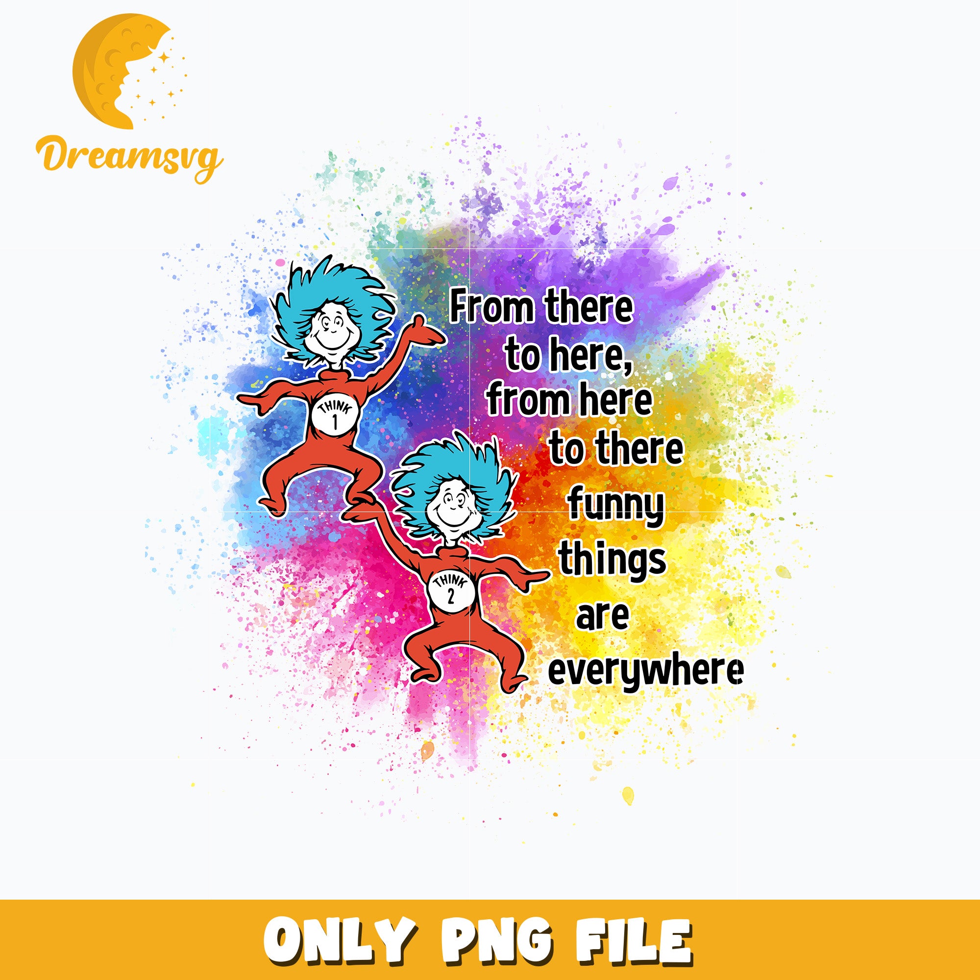 Dr Seuss from there to here Png – DreamSVG Store