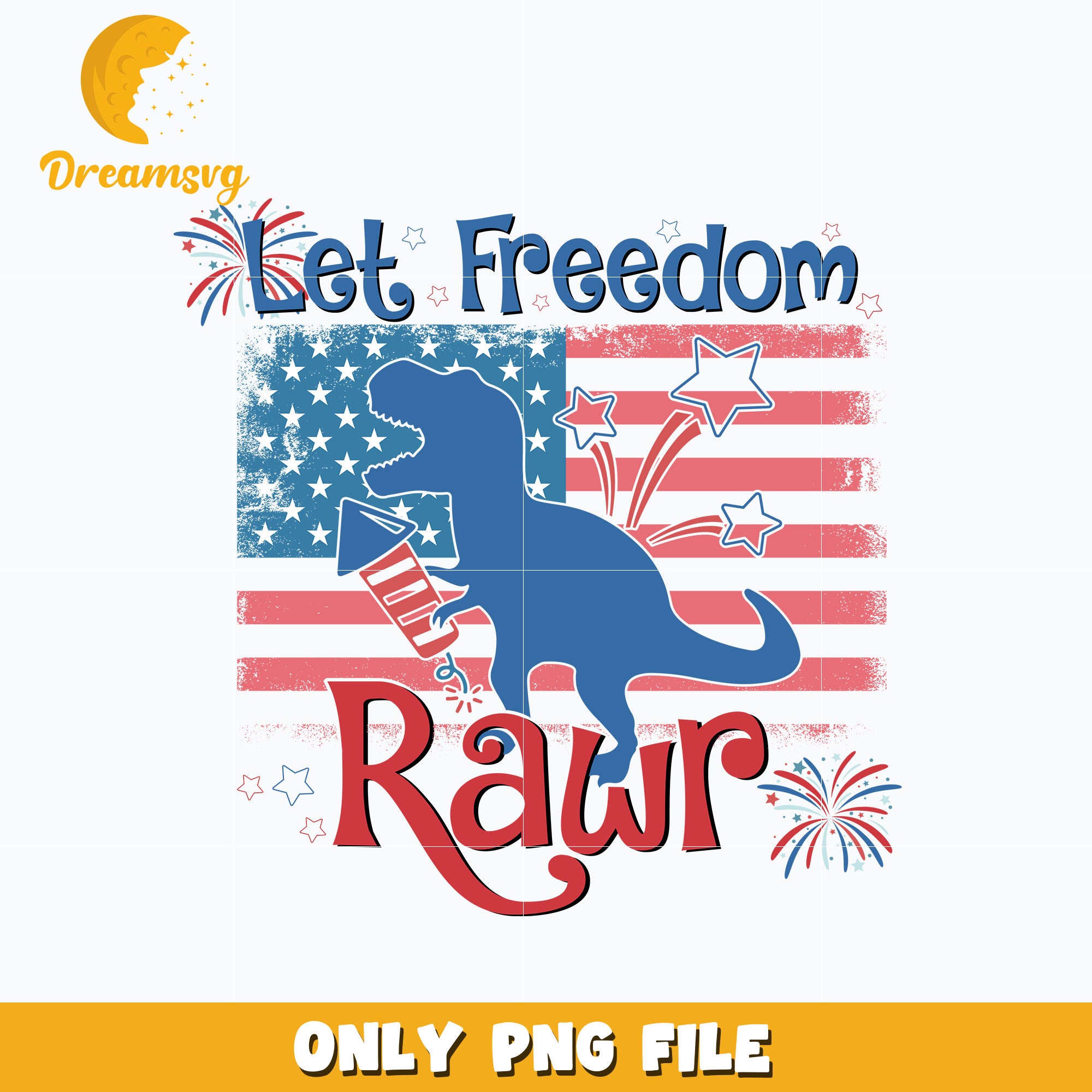 Let Freedom Rawr Png – DreamSVG Store
