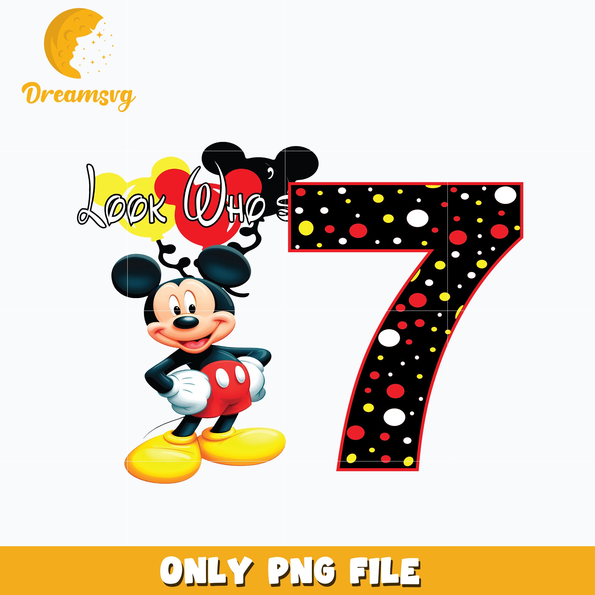 Look who's 7th Mickey mouse Png – DreamSVG Store