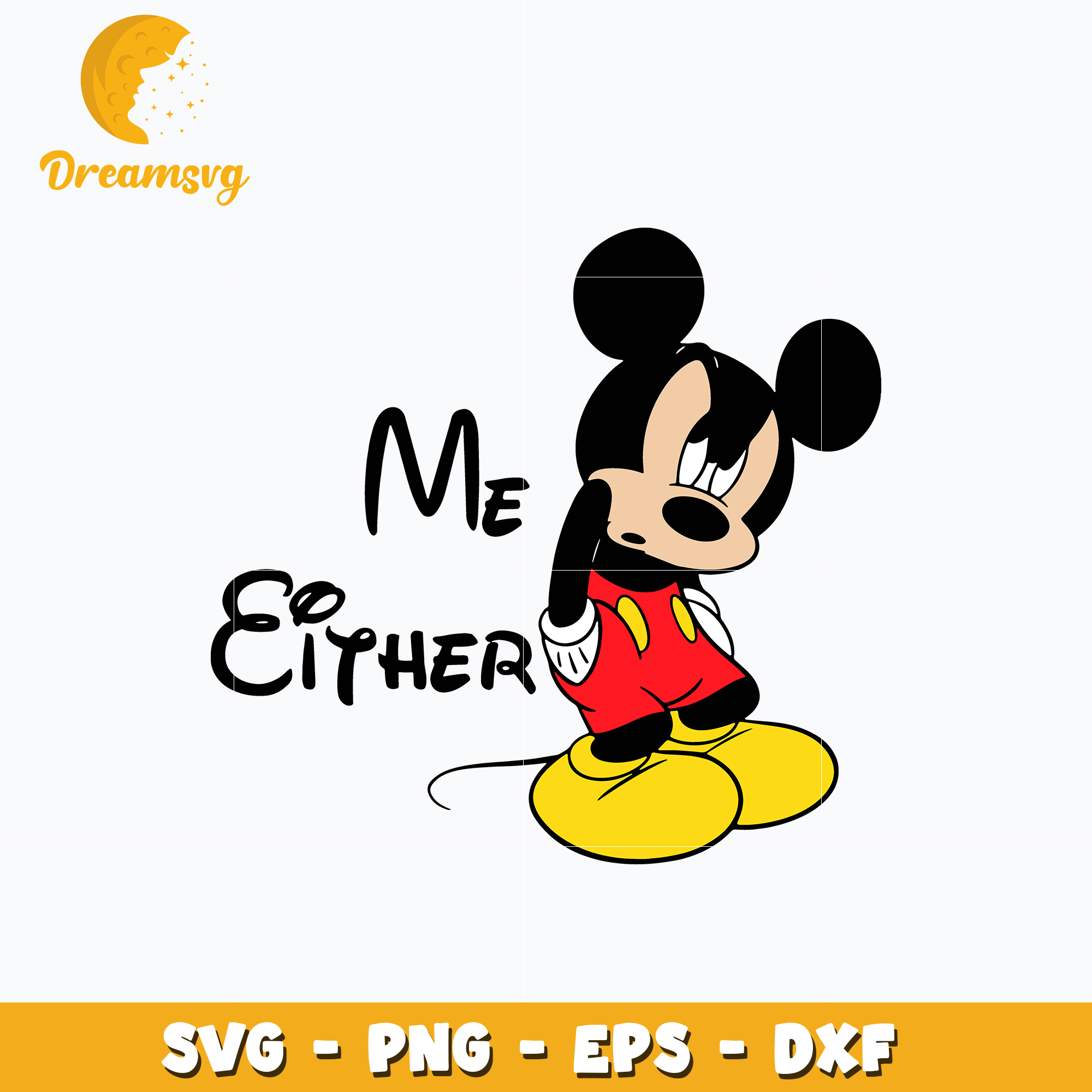 Mickey mouse me either svg – DreamSVG Store