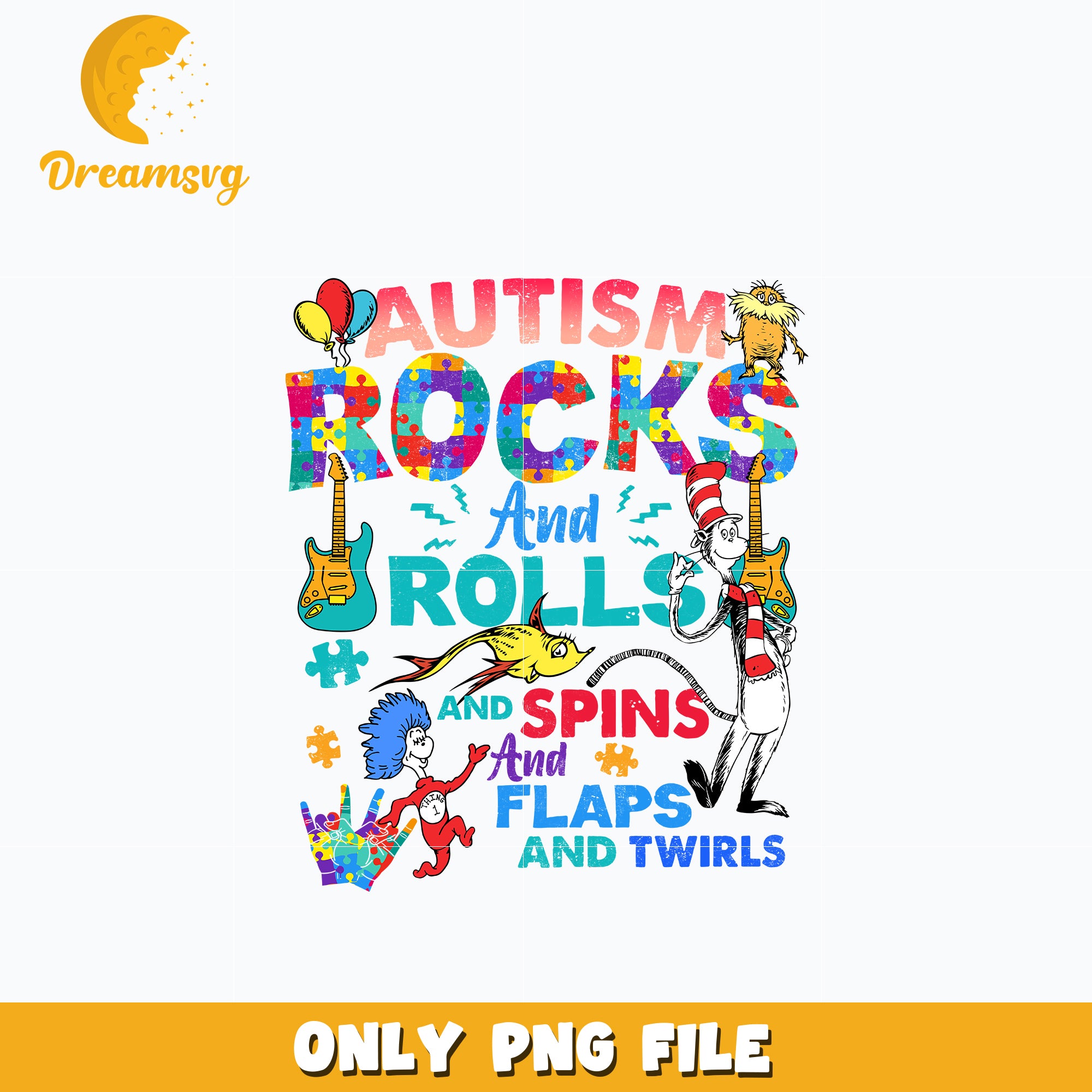 Autism Rocks And Rolls And Spins And Flaps And Twirls Png – DreamSVG Store