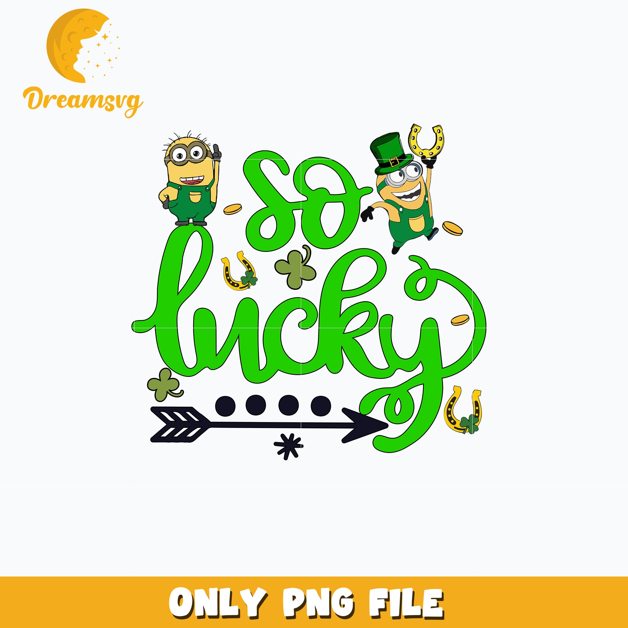 Minions so lucky st. patricks day Png – DreamSVG Store