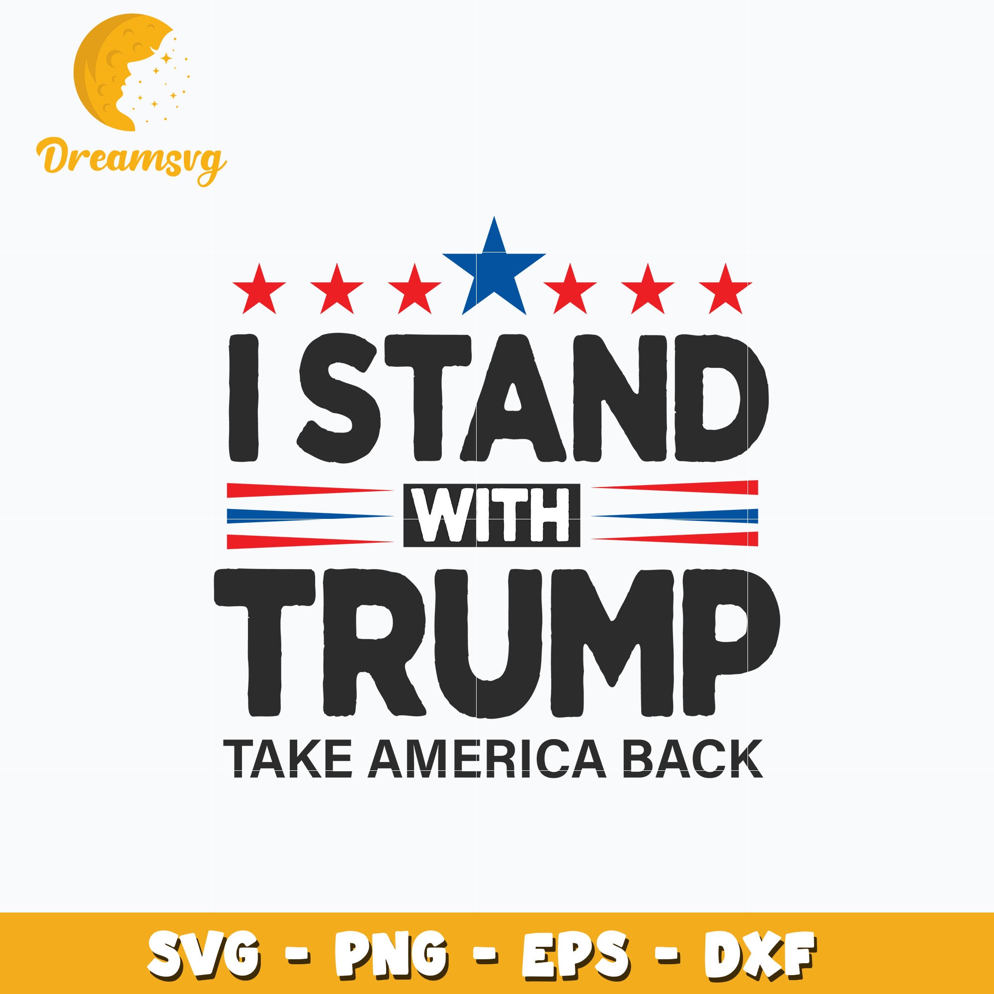 I stand with trump svg, instant download – DreamSVG Store