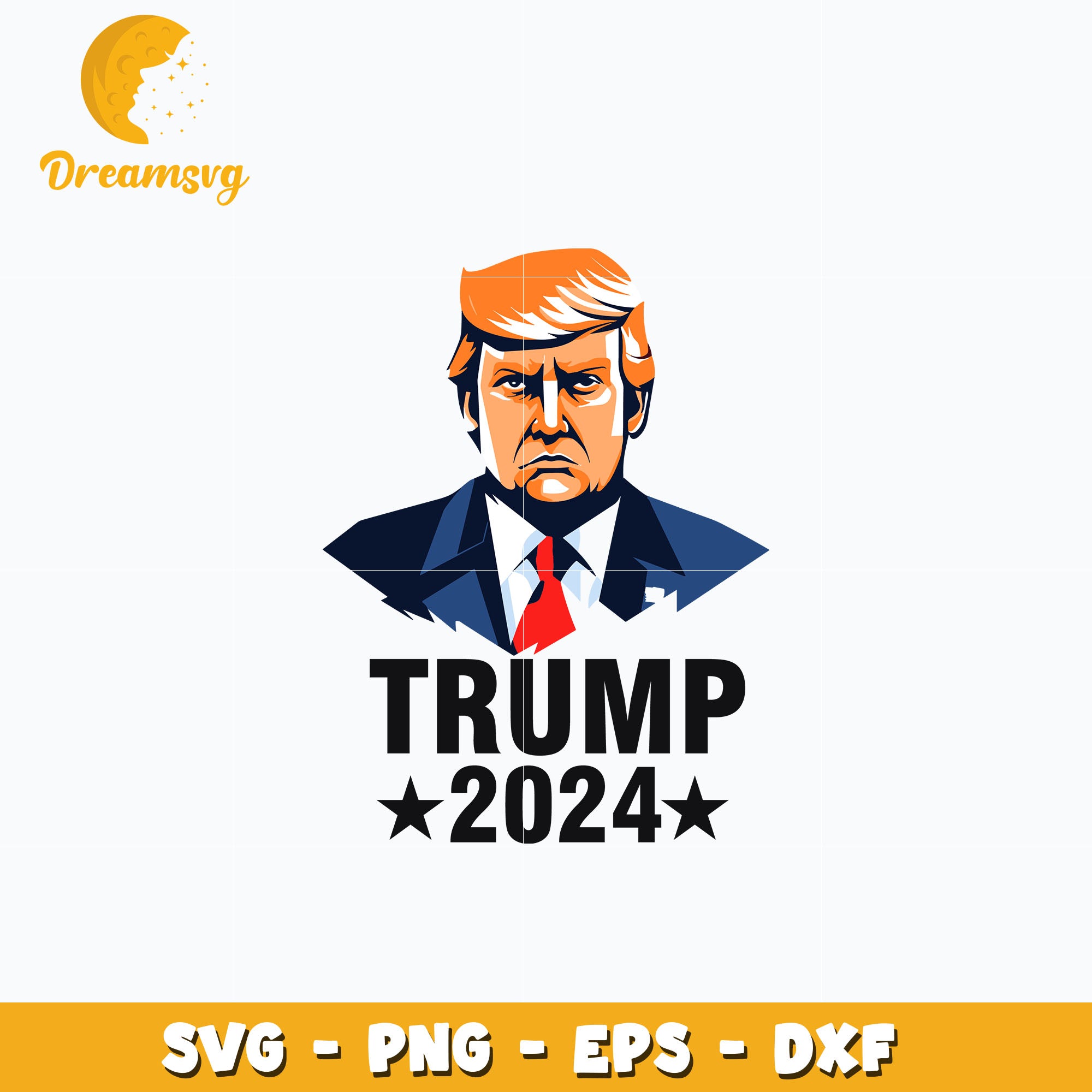 Trump 2024 svg, donald trump svg, instant download – DreamSVG Store
