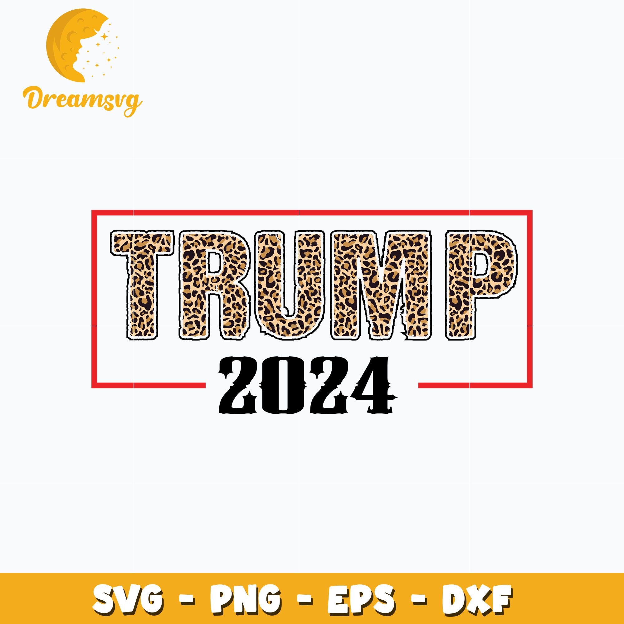 Trump 2024 leopard design svg, digital download – DreamSVG Store