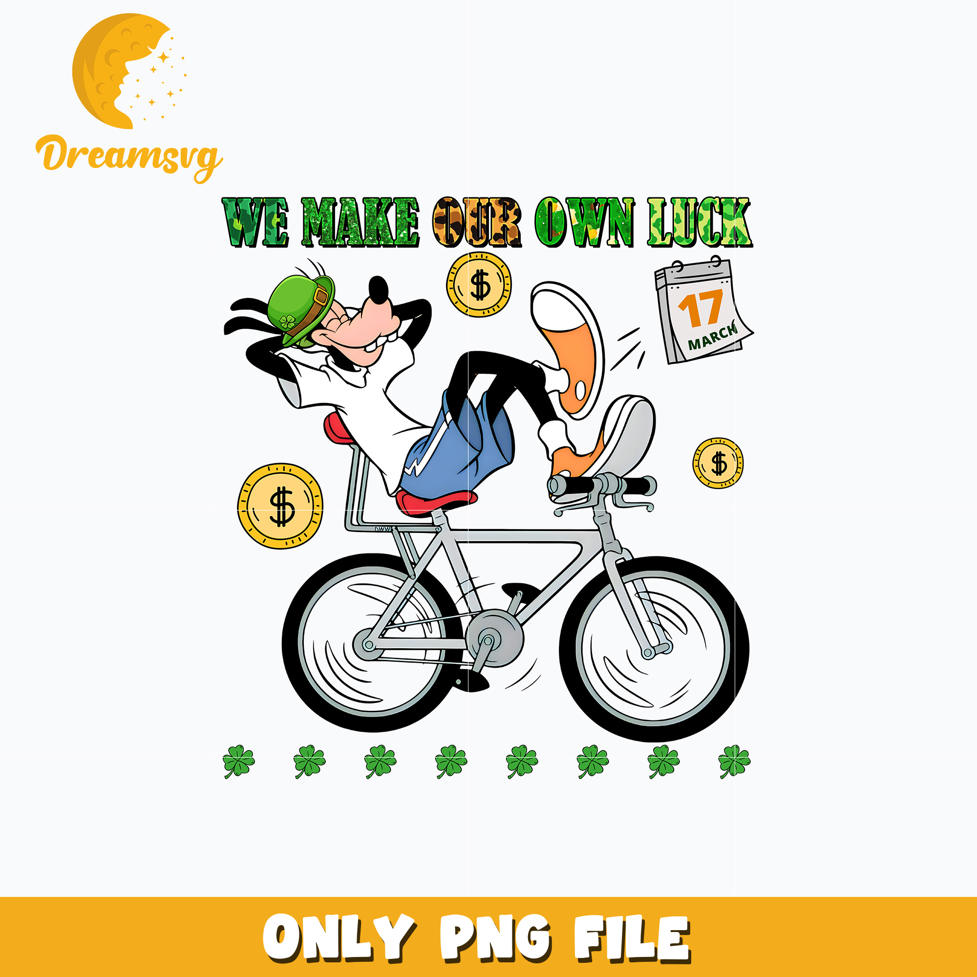 Goofy we make our own luck patrick's day png – DreamSVG Store