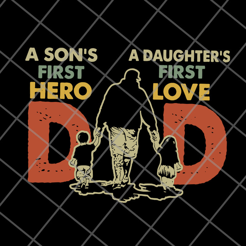 dad first hero first love svg, png, dxf, eps digital file FTD10062128 ...