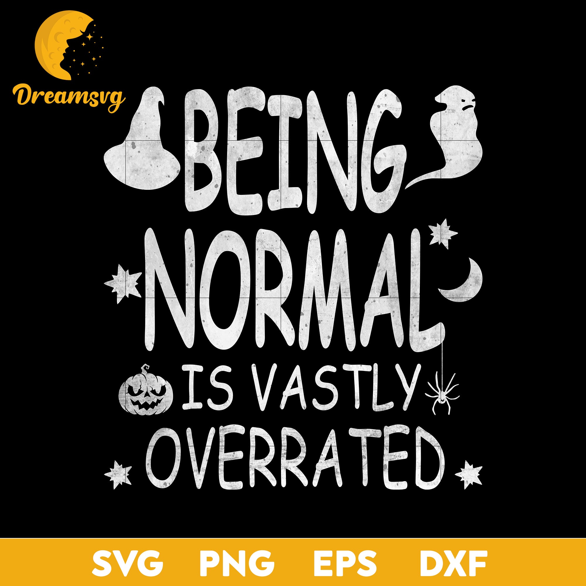 Being normal is vastly overrated Svg, Halloween svg, png, dxf, eps dig ...