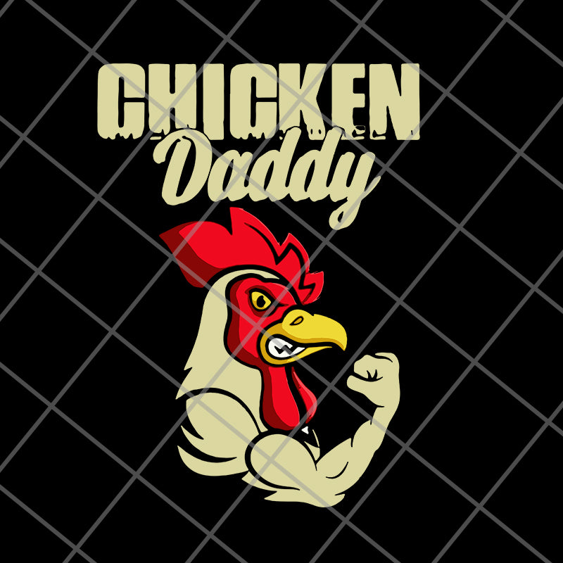 Chicken Daddy Chicken Dad Farmer Poultry Farmer Father’s Day svg, png ...