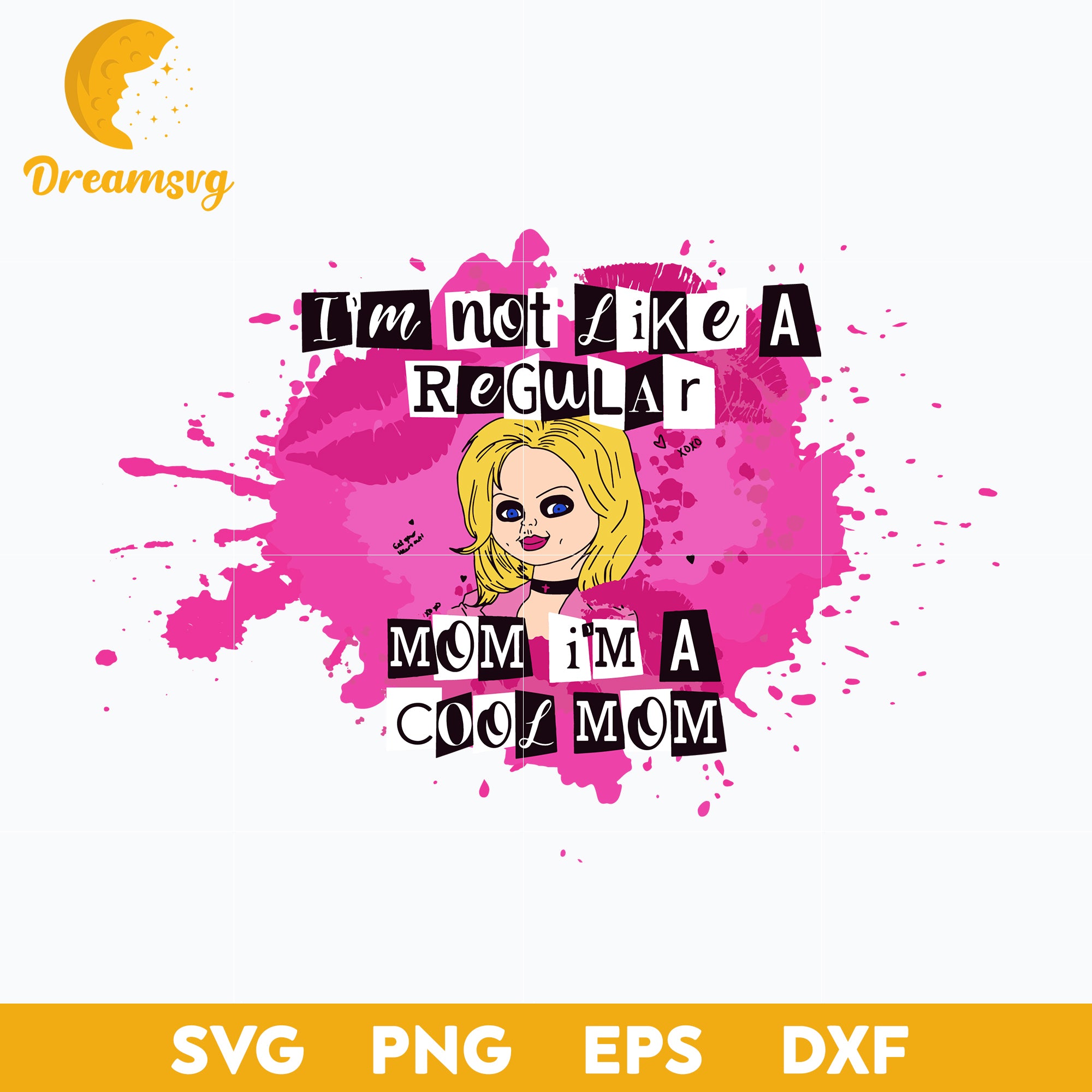 I’m Not Like A Regular Mom Svg, I’m A Cool Mom Svg, Mean Girl X Annabe ...