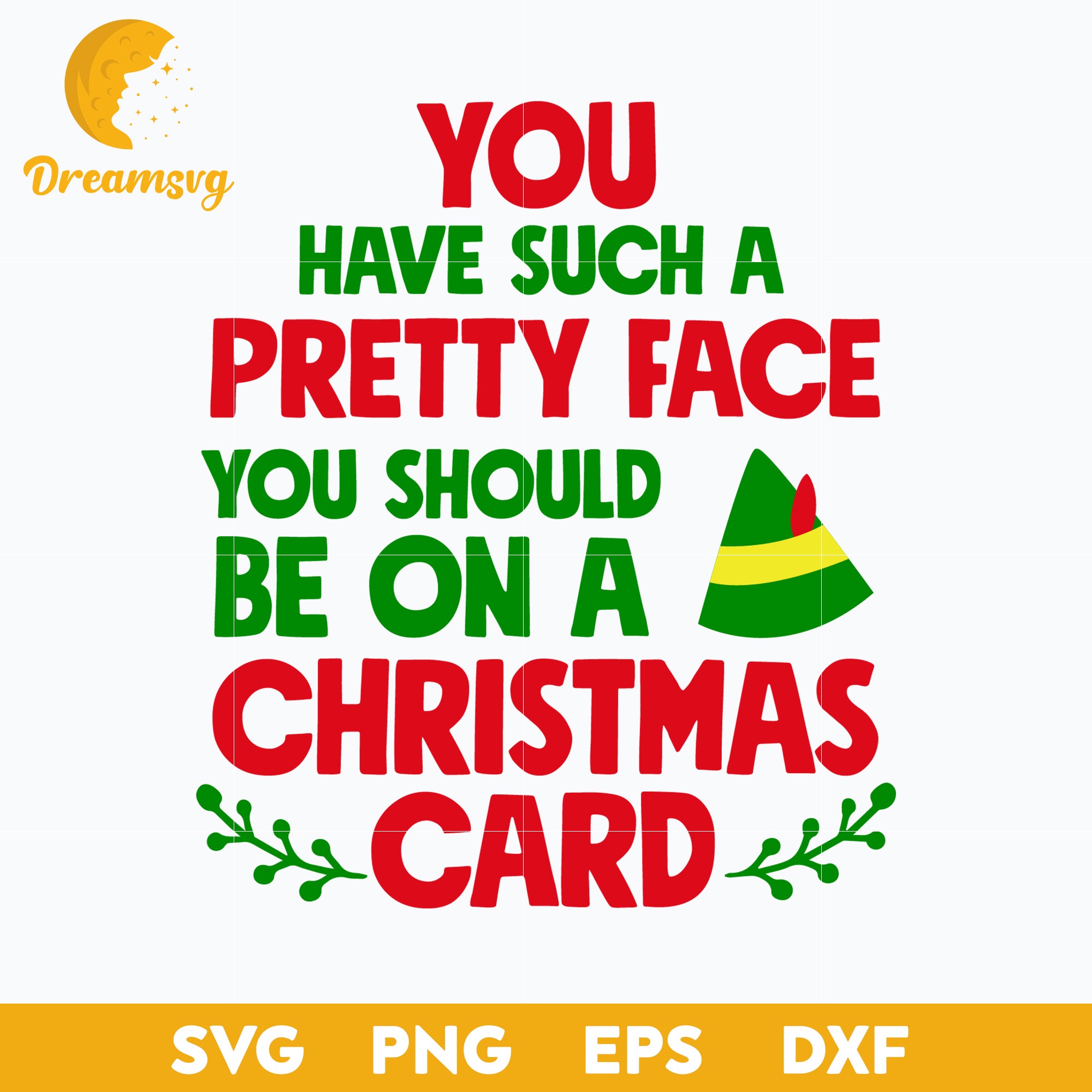 You Have Such A Pretty Face SVG, Christmas SVG File. – DreamSVG Store