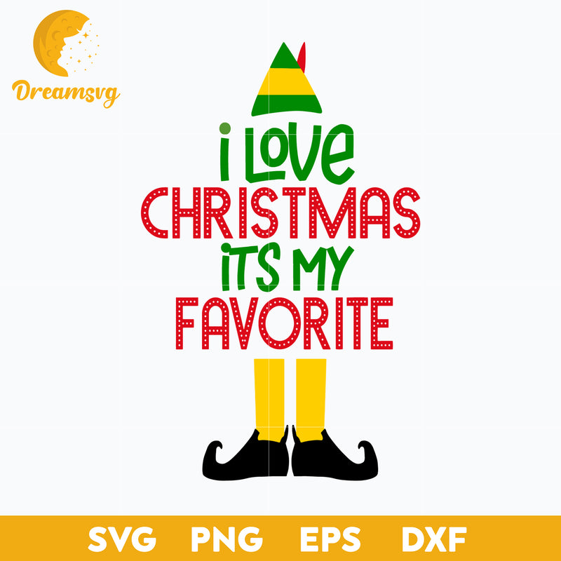I Love Christmas Its My Favorite SVG, Elf Christmas SVG.