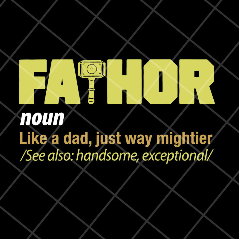 fathor noun like a dad svg, Fathers day svg, png, dxf, eps digital fil ...