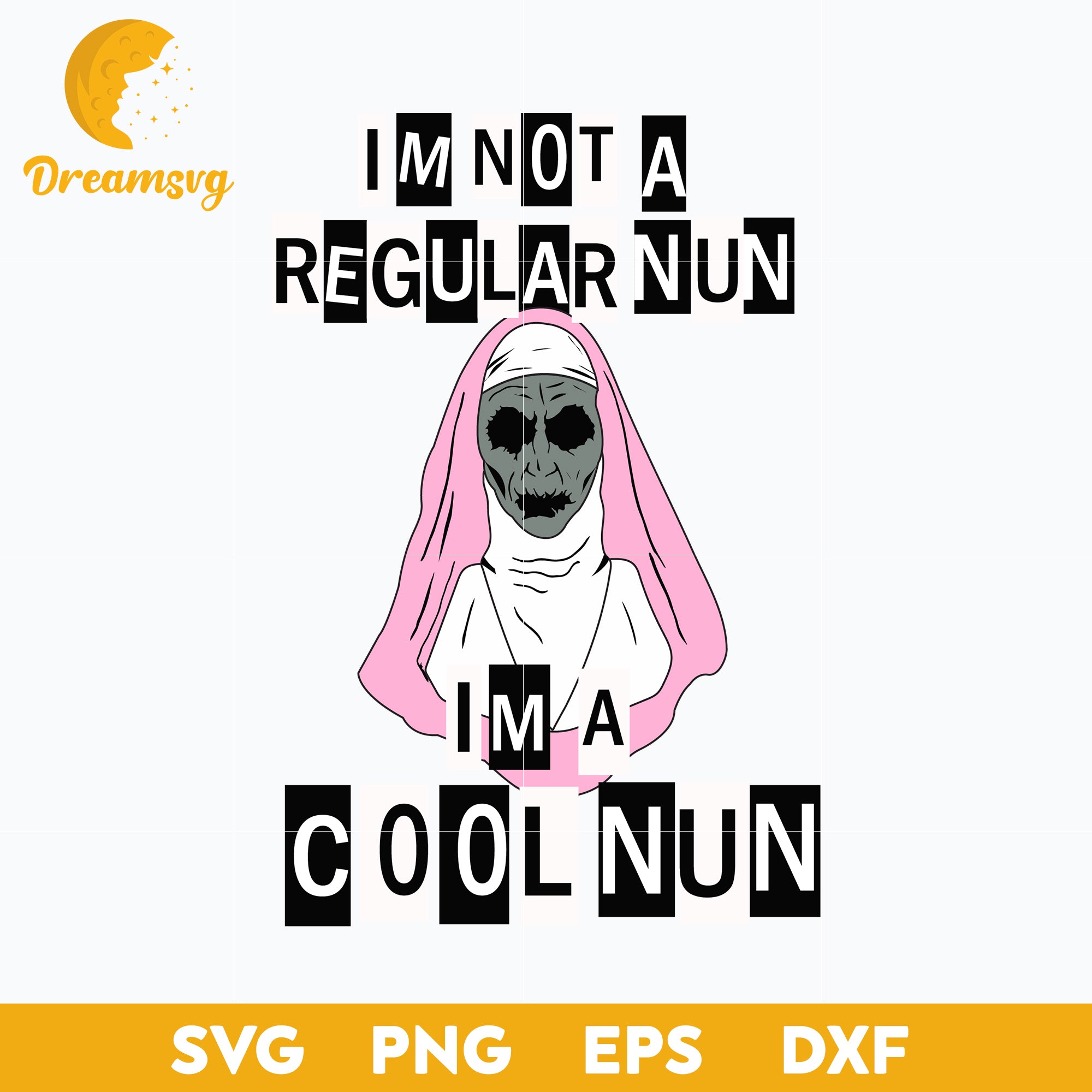 I’m Not A Regular Nun I’m Cool Nun Svg, Mean Girls Horror Svg, Hallowe