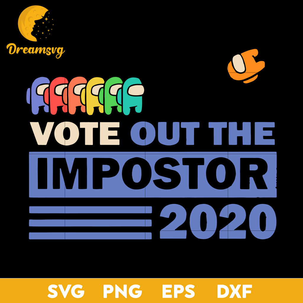 Among Us Vote Out The Impostor 2020 Svg, Among Us Svg, Funny Svg, Png,