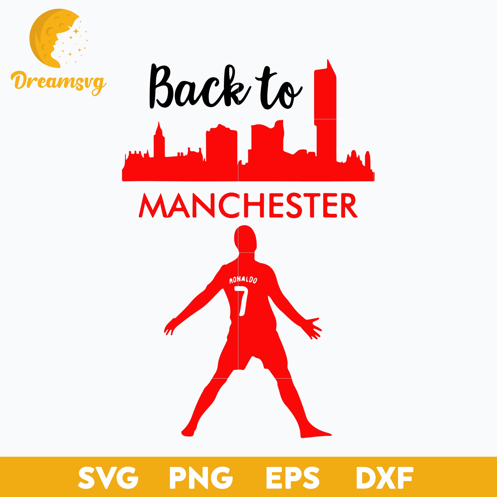 Back To Manchester Ronaldo Svg, Funny Svg, Png, Dxf, Eps Digital File ...