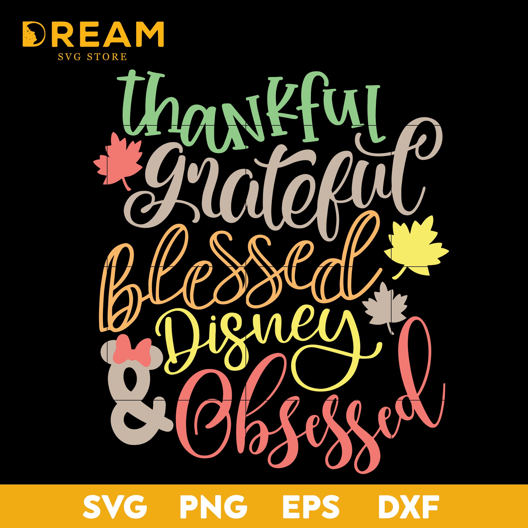 Grateful Thankful Blessed and Disney Obsessed Svg, Disney Fall Svg, Th ...
