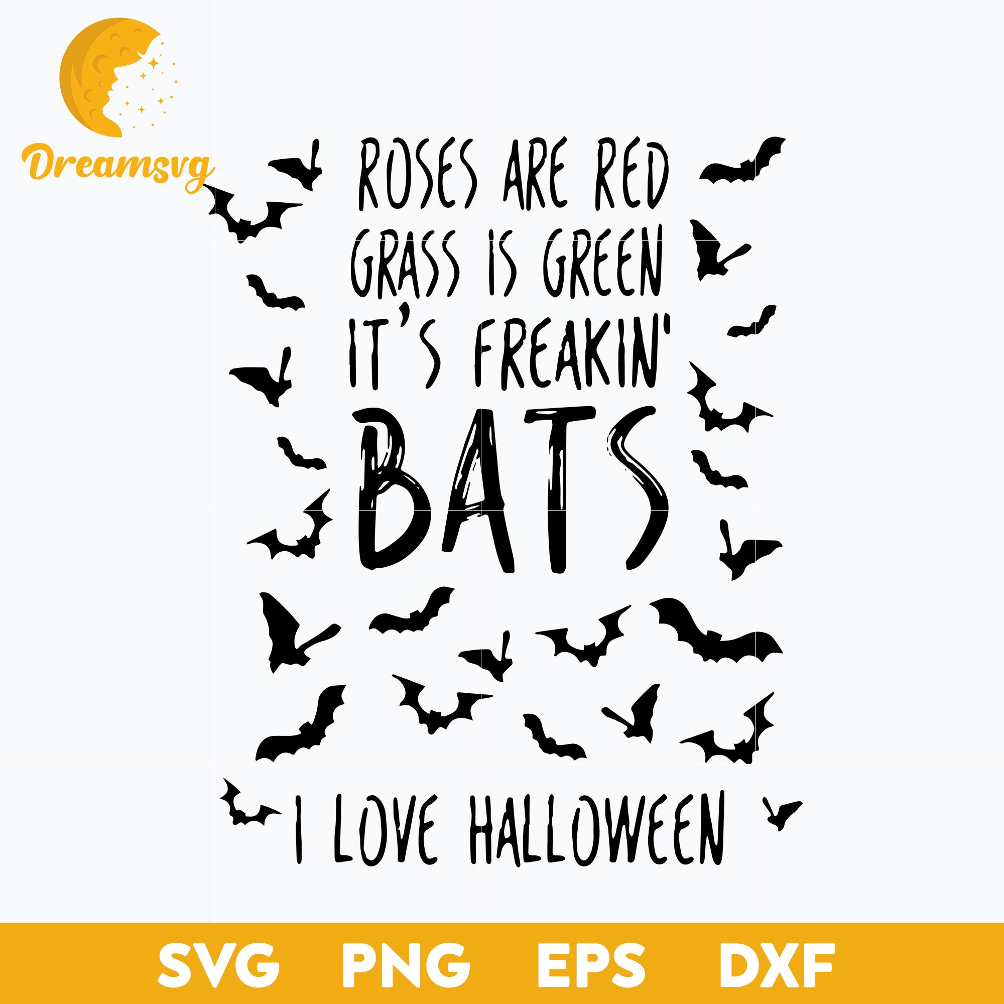It’s Freakin Bats I Love Halloween svg, Halloween svg, png, dxf, eps d ...