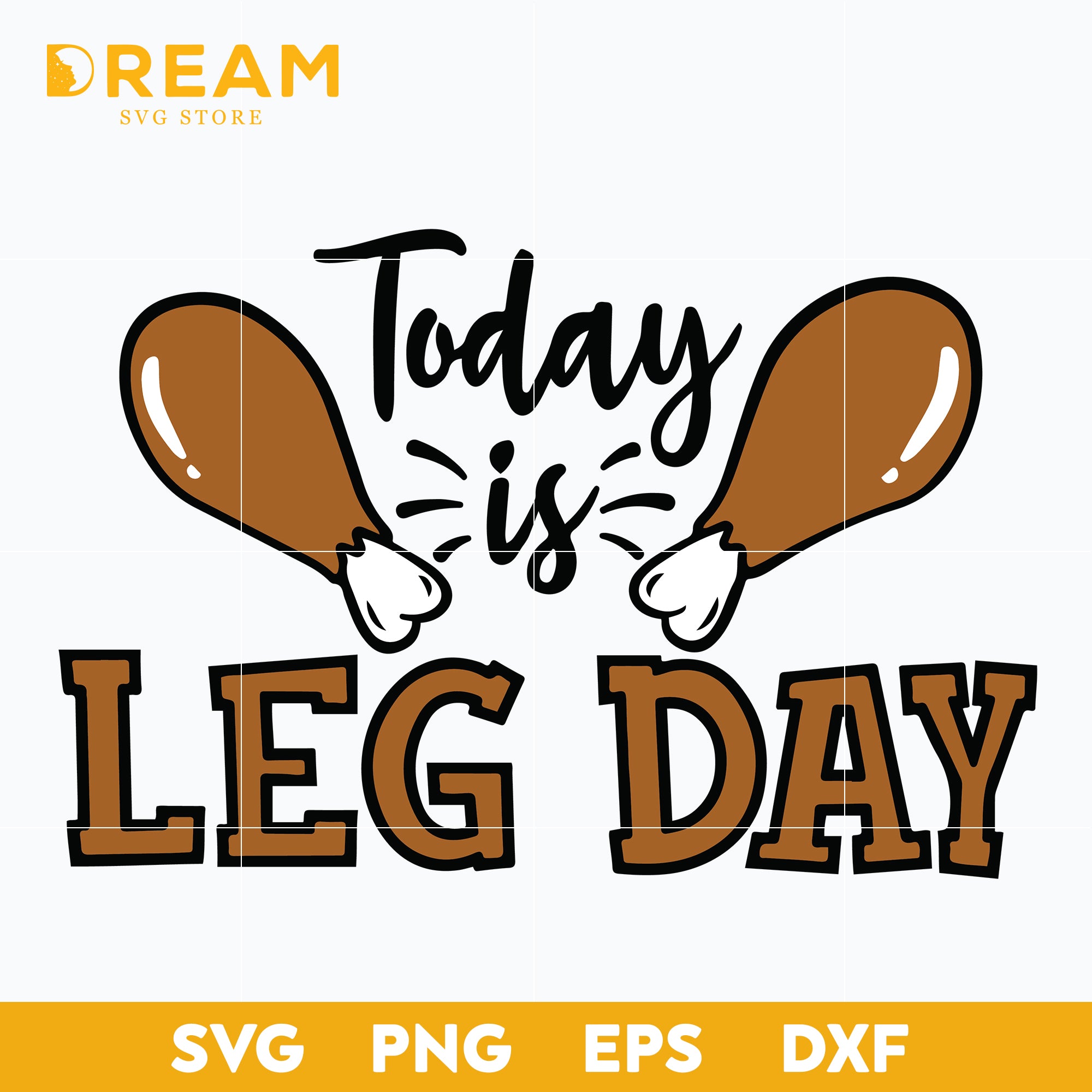 To day is leg day svg, Thanksgiving day svg, png, dxf, eps digital fil ...