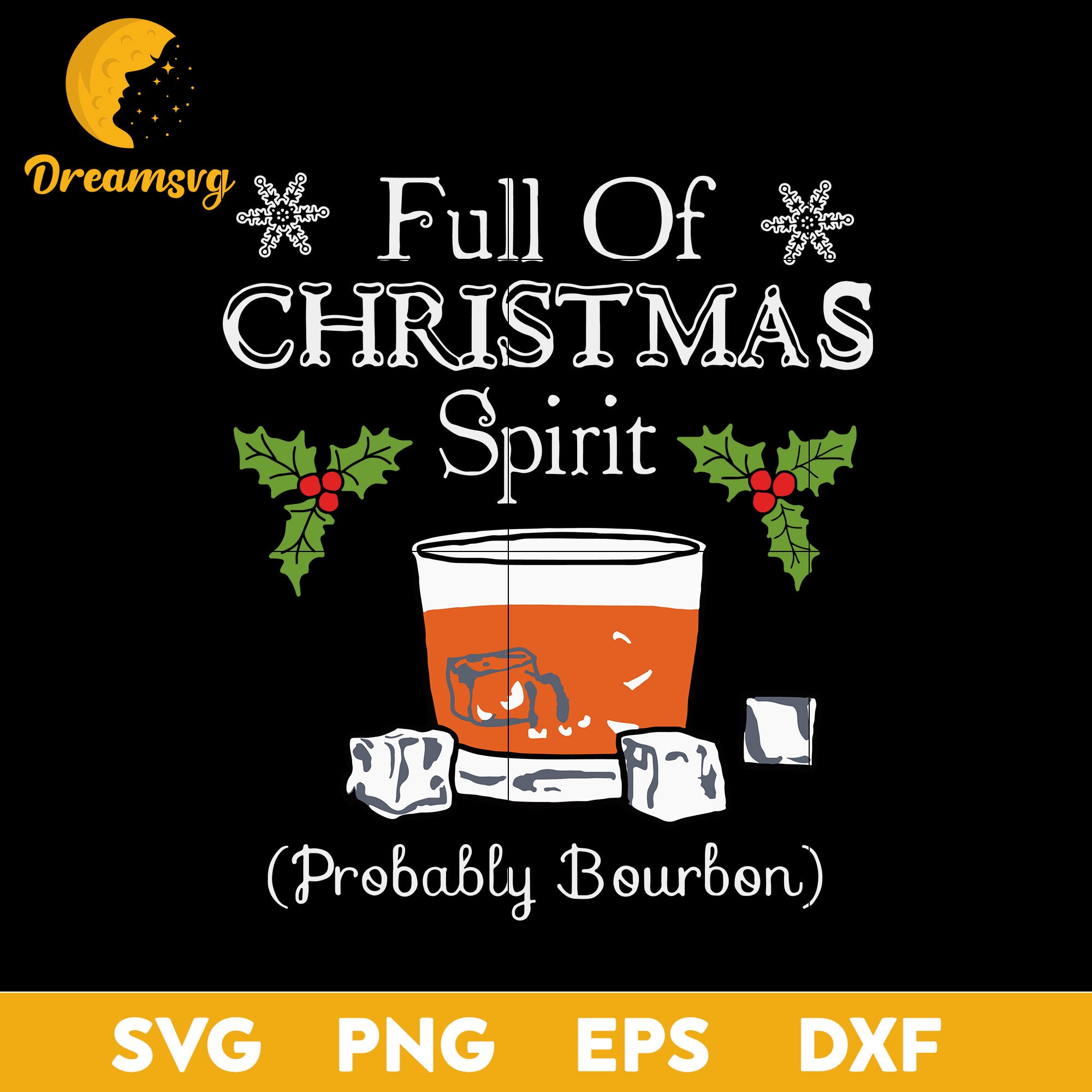 BOURBON Full Of Christmas SVG, Christmas SVG, PNG DXF EPS Digital File ...