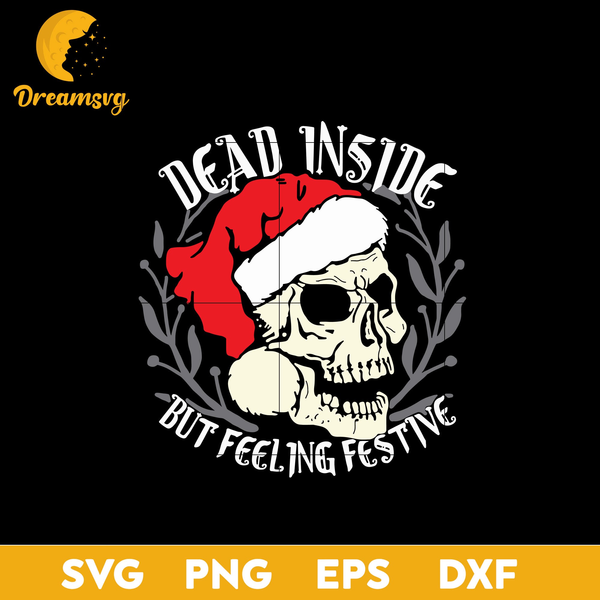 Dead Inside But Feeling Festive Christmas SVG, Christmas SVG, PNG DXF ...