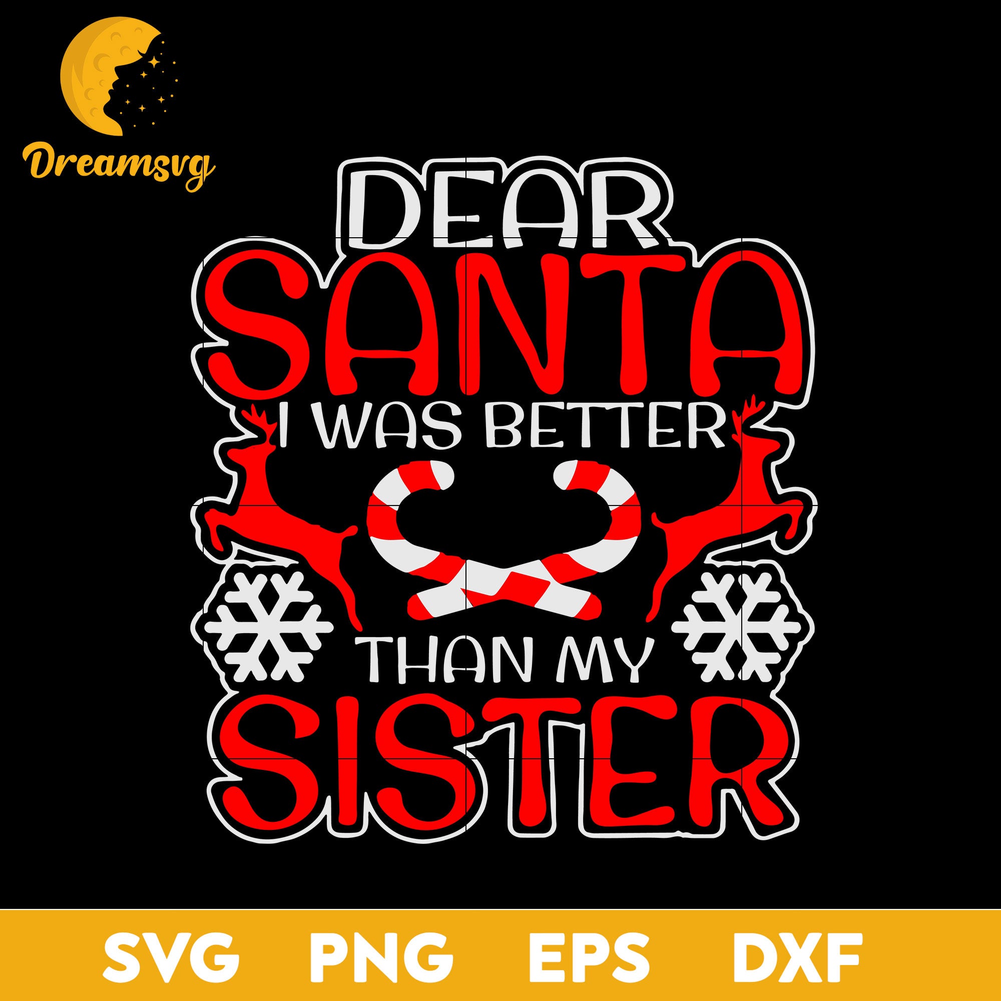 Dear Santa I Was Better Than My Sister SVG, Christmas SVG, PNG DXF EPS ...