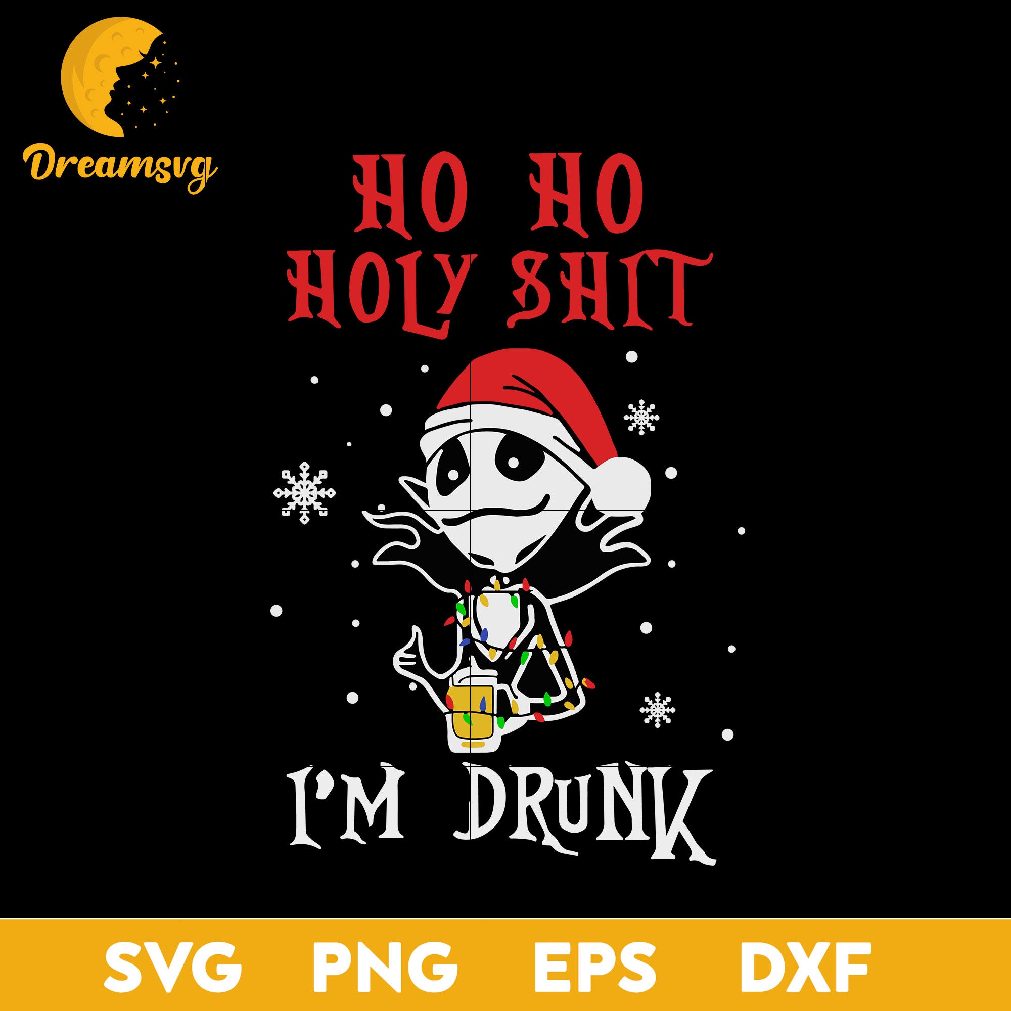 Jack Skellington Christmas Ho Ho Holy Shit Im Drunk SVG, Christmas SVG ...