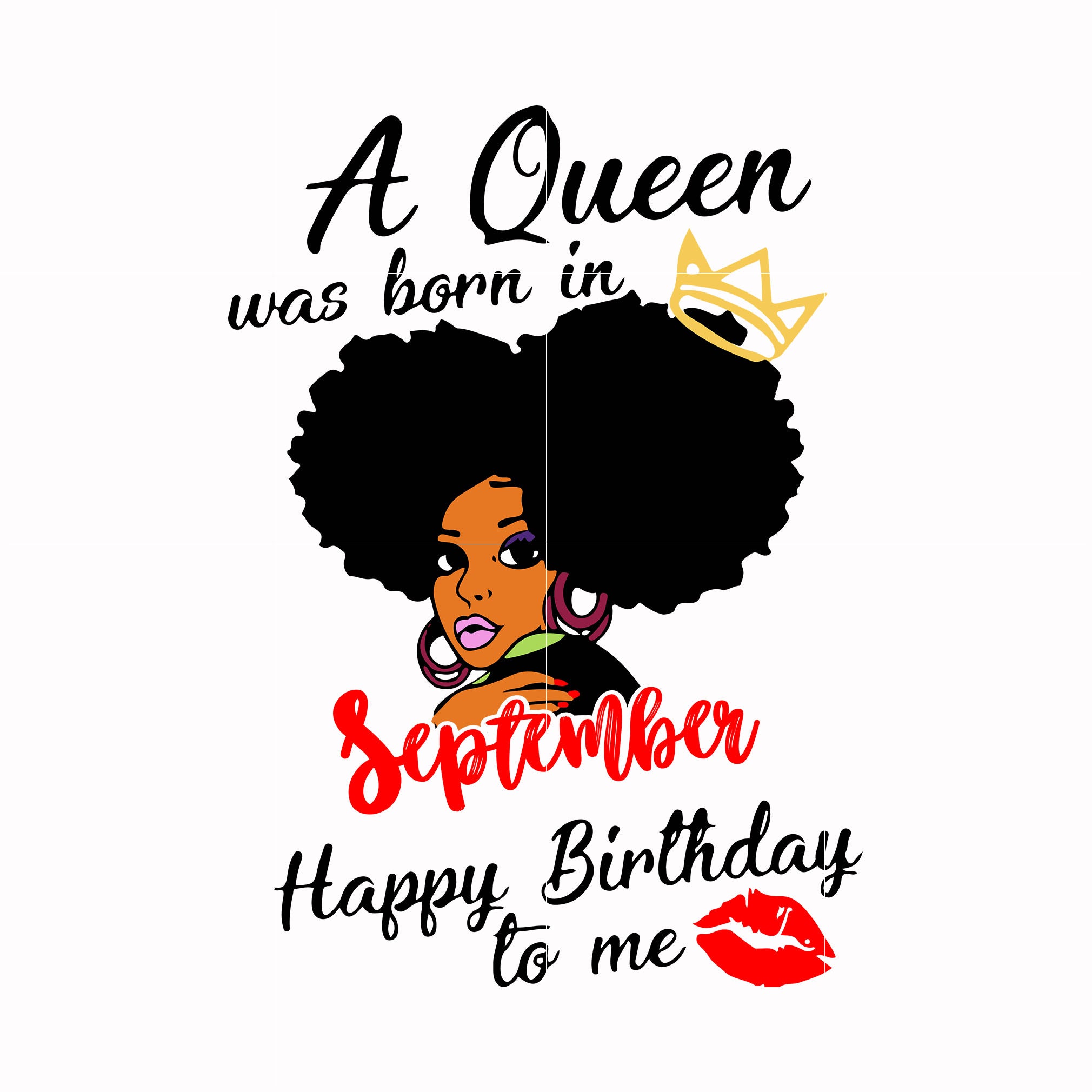 A queen was born in September happy birthday to me svg, png, dxf, eps ...