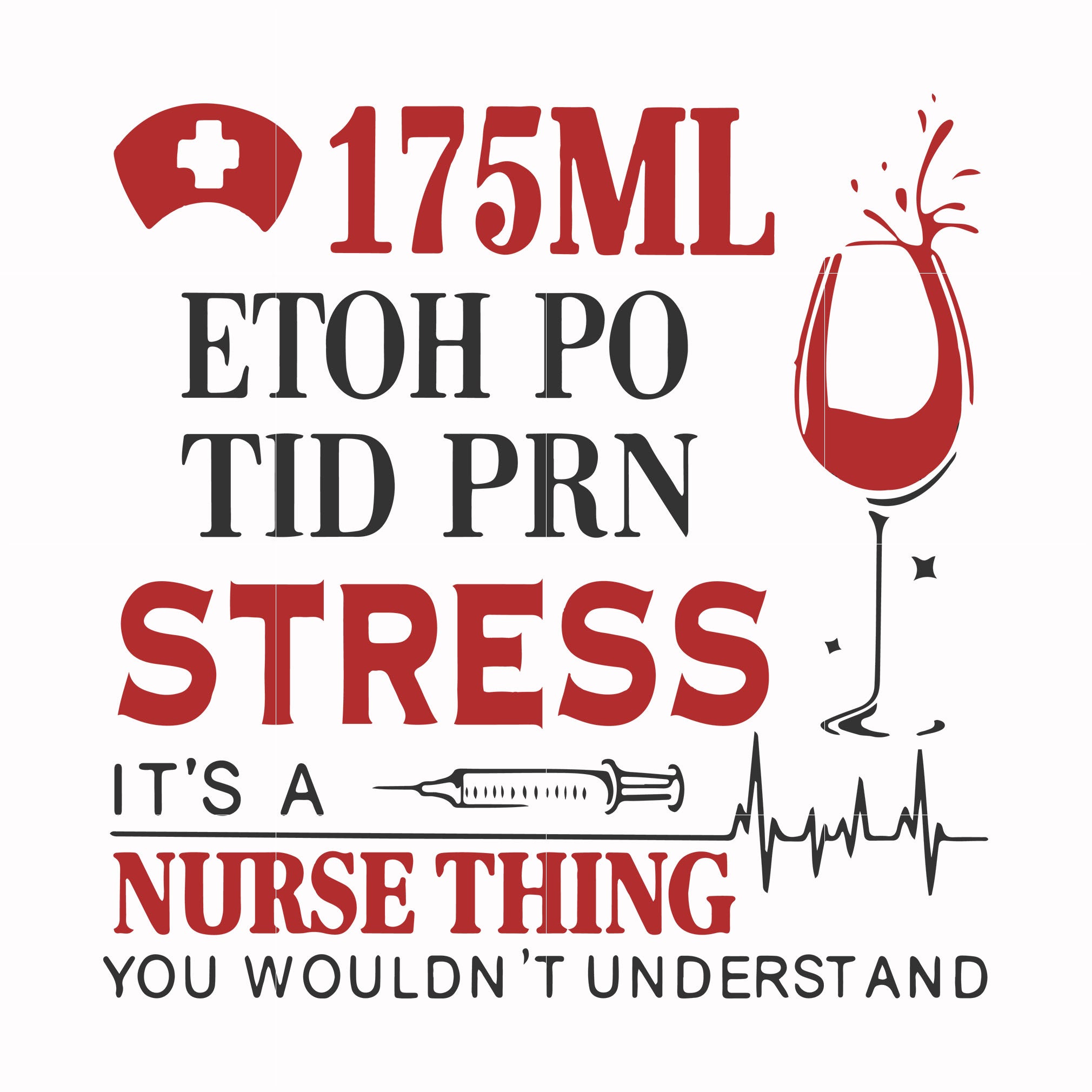 175 ml ethoh po tid prn stress it's a nurse thing you wouldn't underst ...