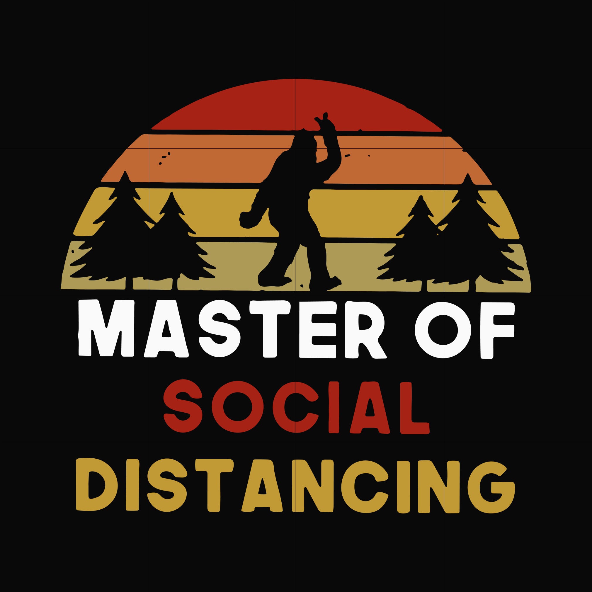 Master of social distancing svg, png, dxf, eps digital file CMP020 ...
