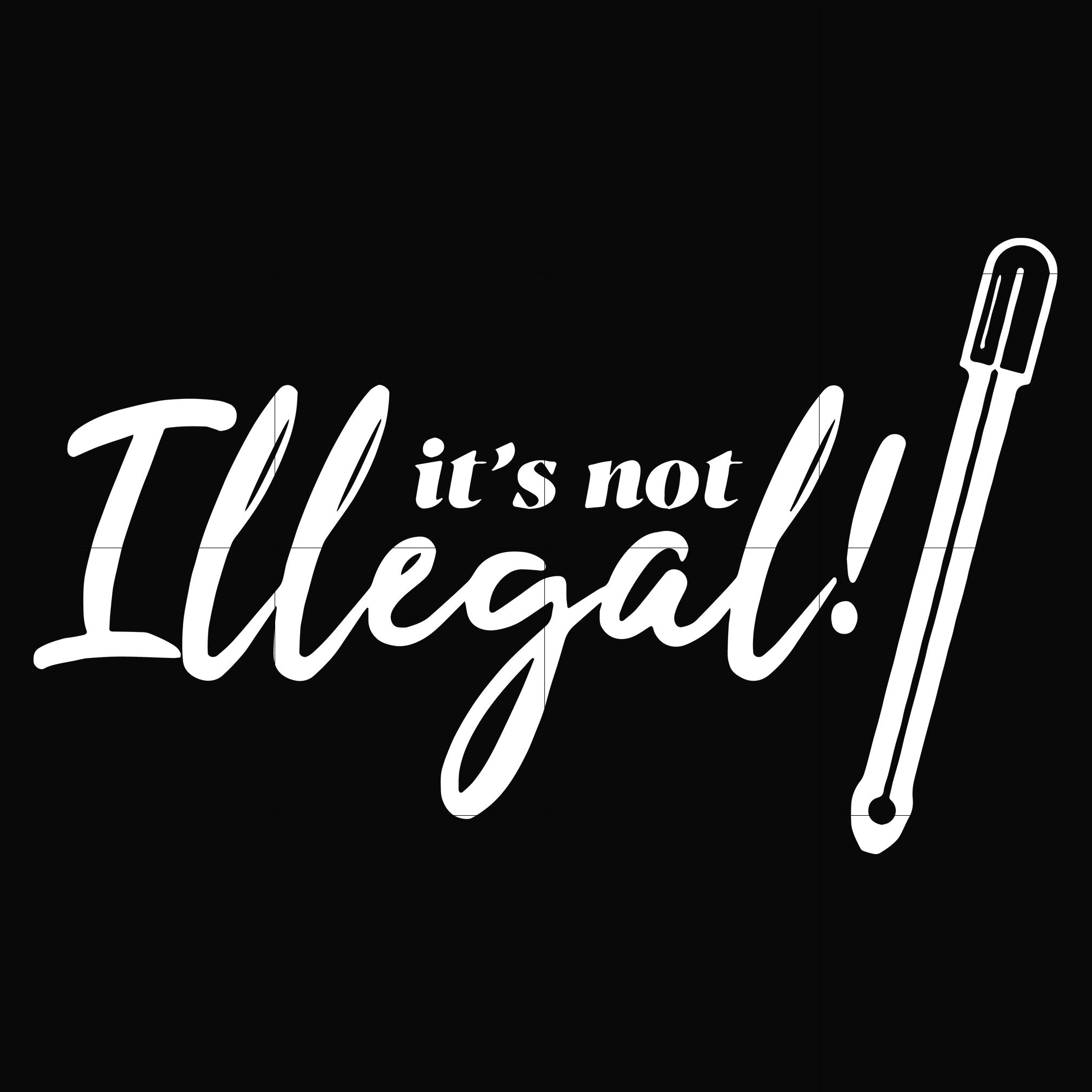 It's not illegal svg, png, dxf, eps digital file OTH0034 – DreamSVG Store