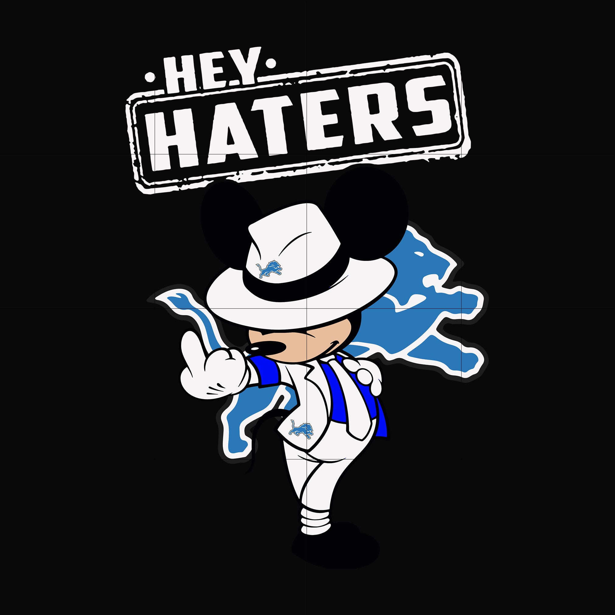 Hey haters Detroit Lions svg, png, dxf, eps digital file HLW0245 ...