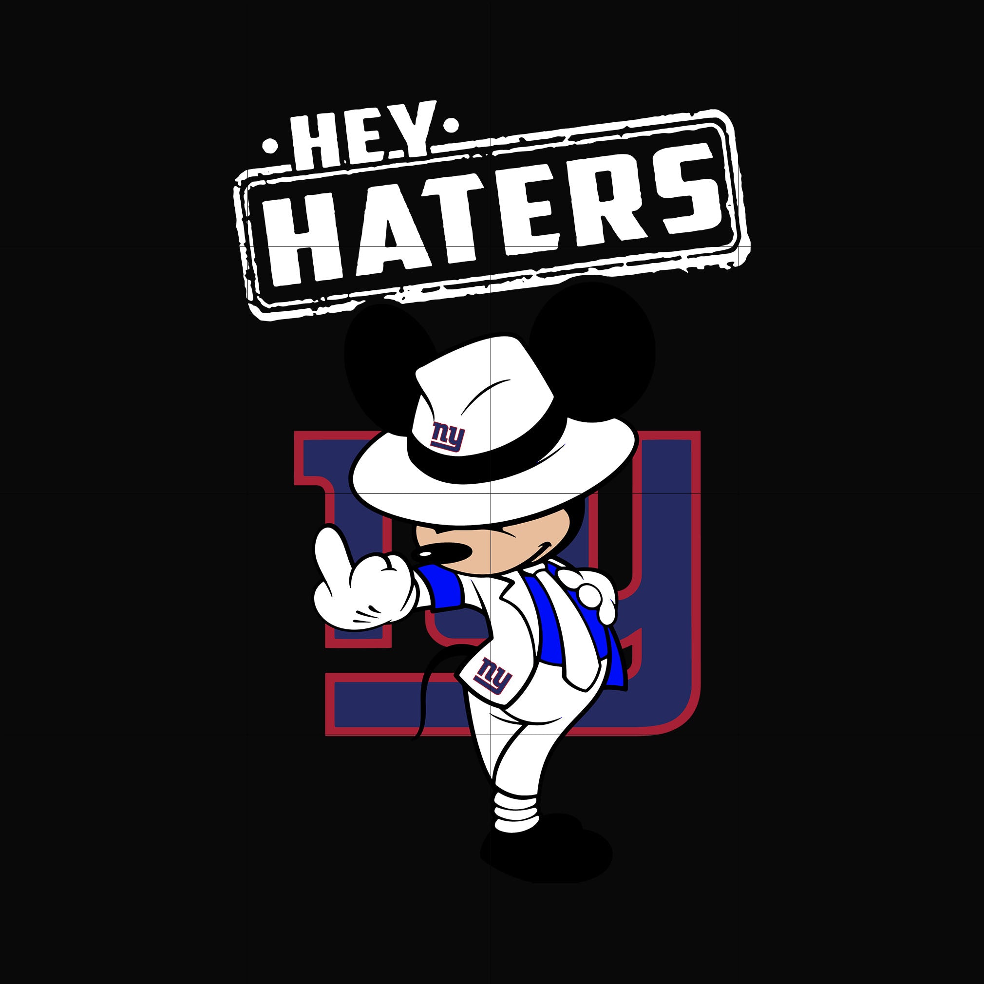 Hey haters Giants svg, png, dxf, eps digital file HLW0242 – DreamSVG Store