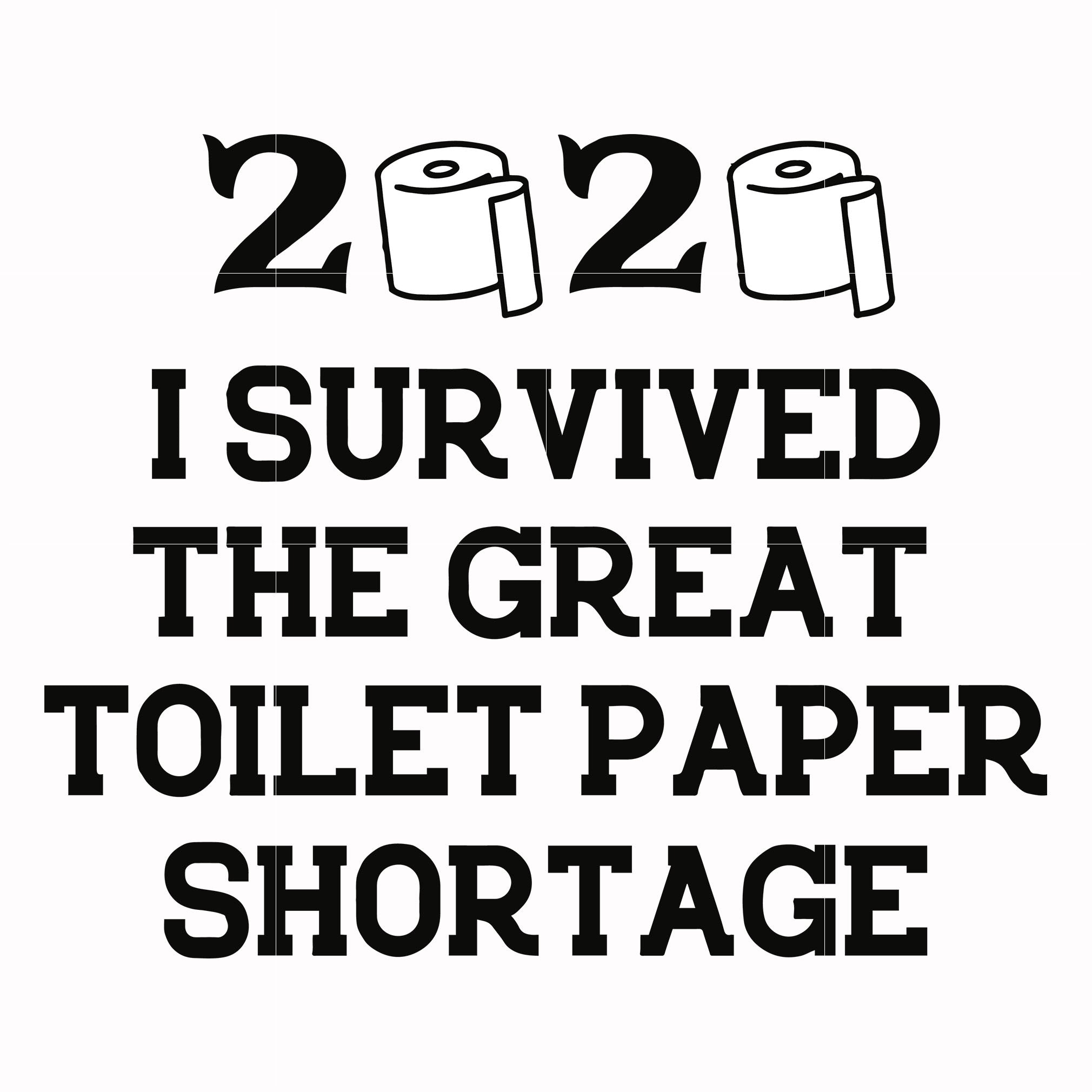 I survived the great toilet paper shortage svg, png, dxf, eps file FN0 ...